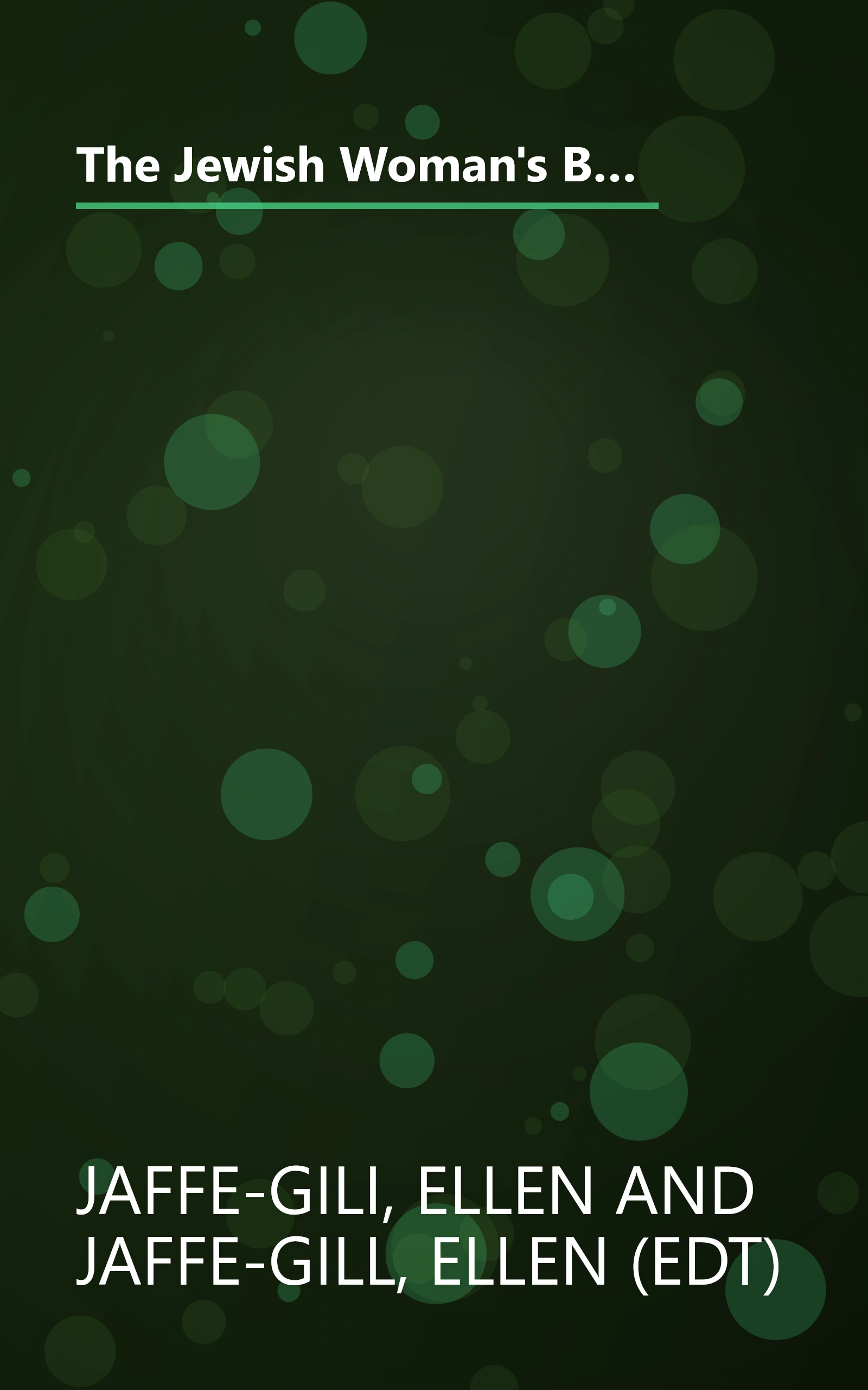 The Jewish Woman's Book Of Wisdom: Thoughts from Prominent Jewish Women on Spirituality, Identity, Sisterhood,Family, and Faith book cover