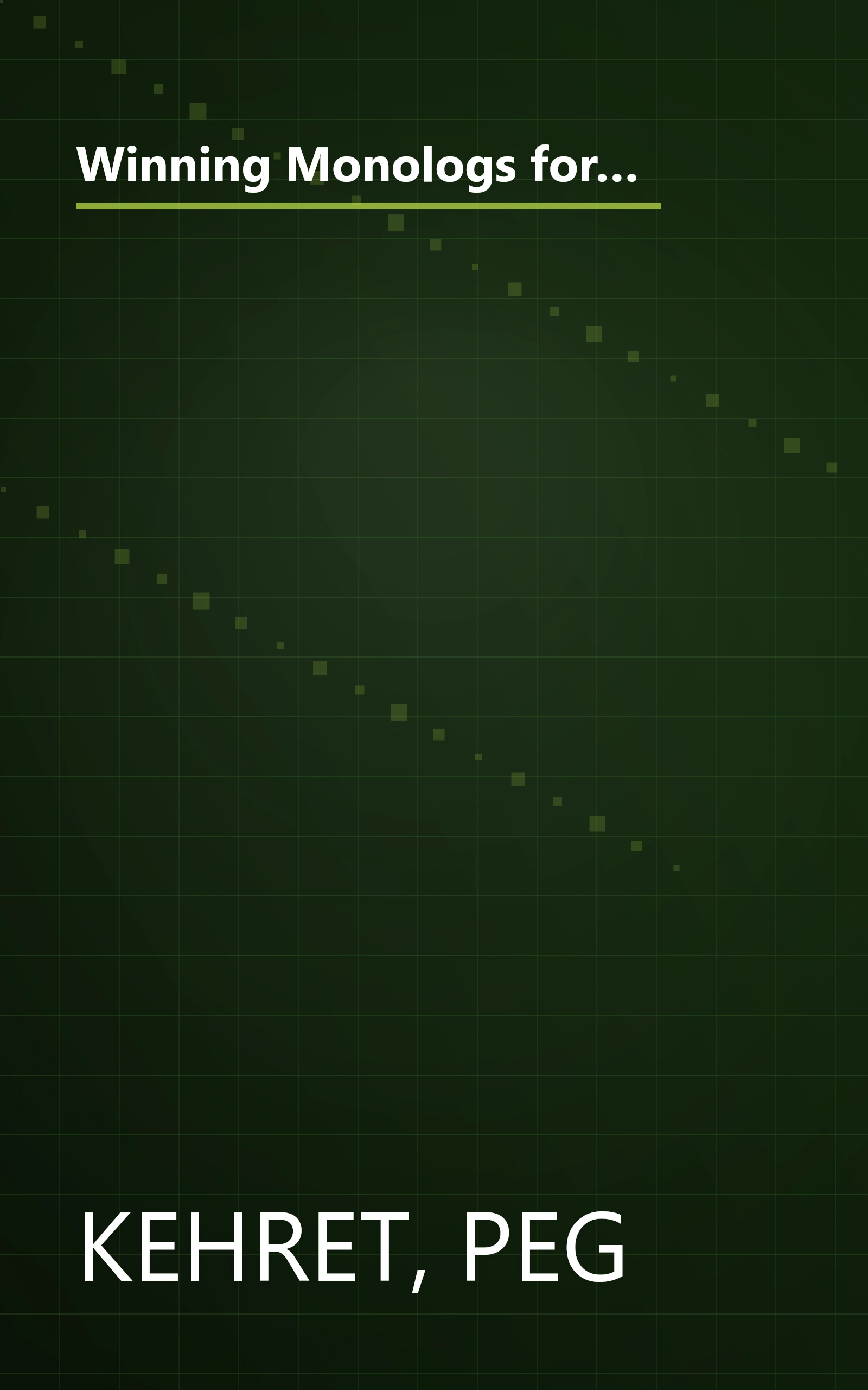 Winning Monologs for Young Actors: 65 Honest-To-Life Characterizations to Delight Young Actors and Audiences of All Ages book cover