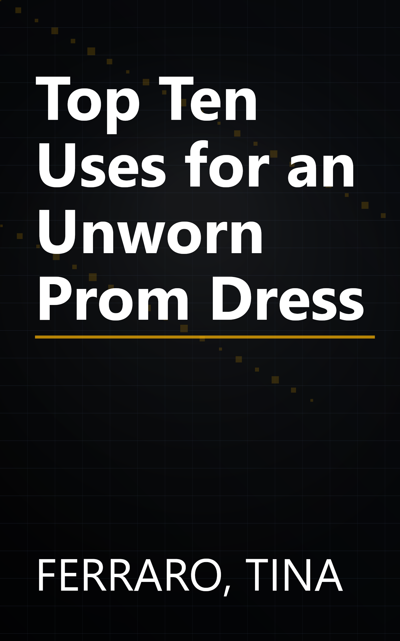 Top Ten Uses for an Unworn Prom Dress book cover