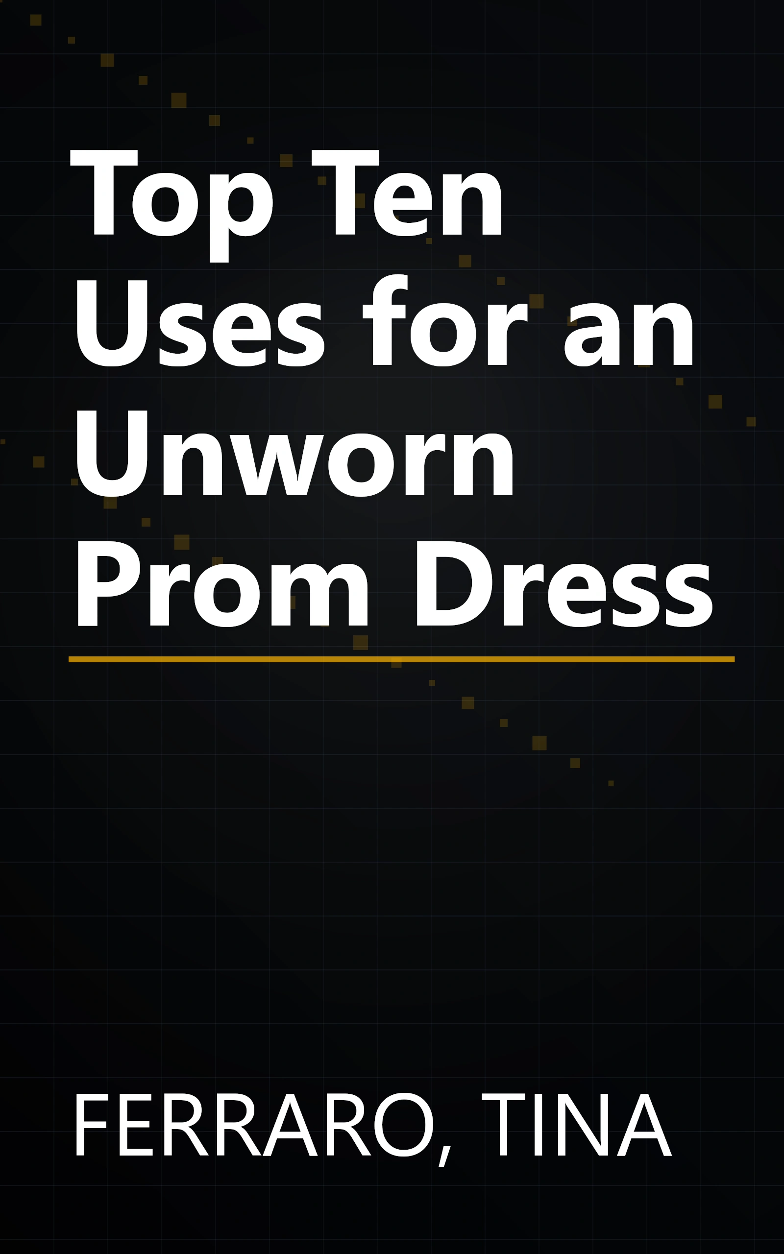 Top Ten Uses for an Unworn Prom Dress book cover