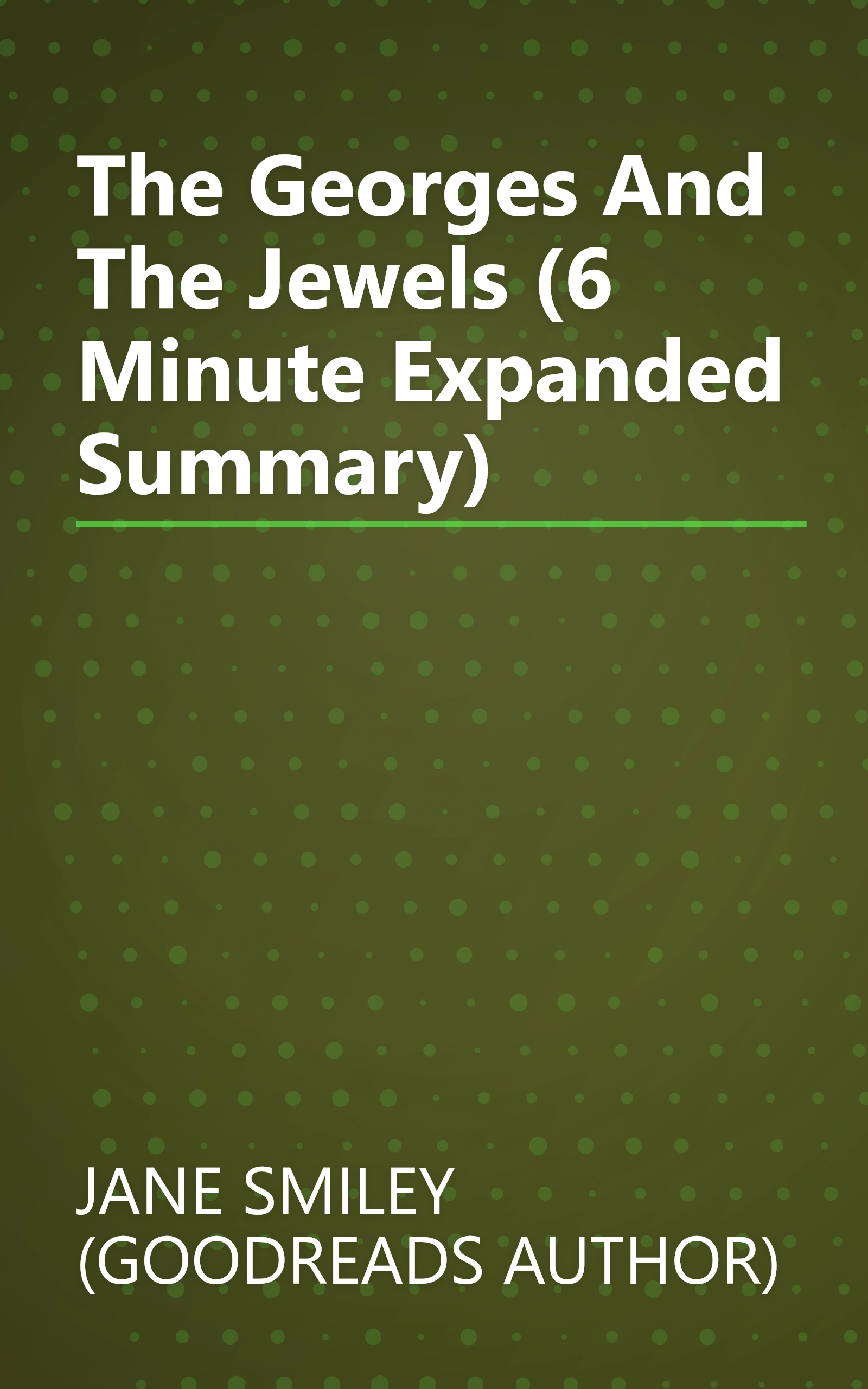 The Georges And The Jewels (6 Minute   Expanded Summary) book cover
