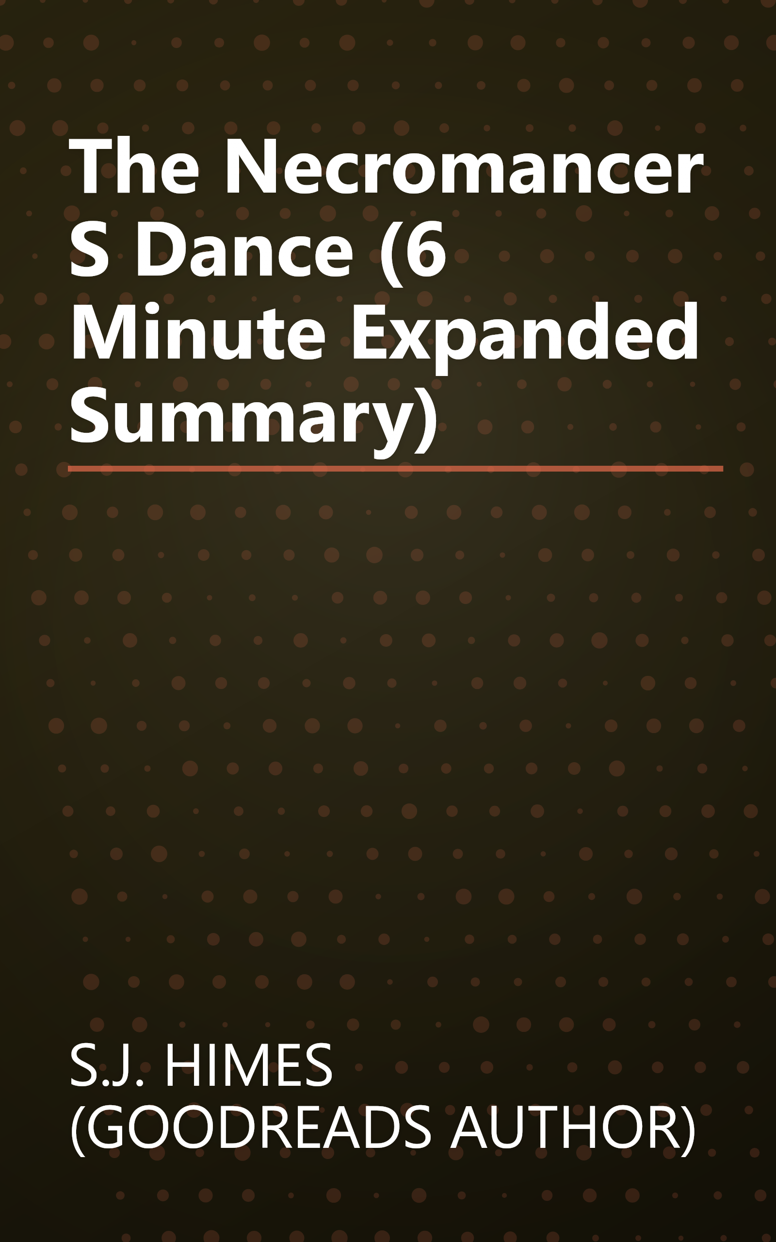 The Necromancer S Dance (6 Minute   Expanded Summary) book cover