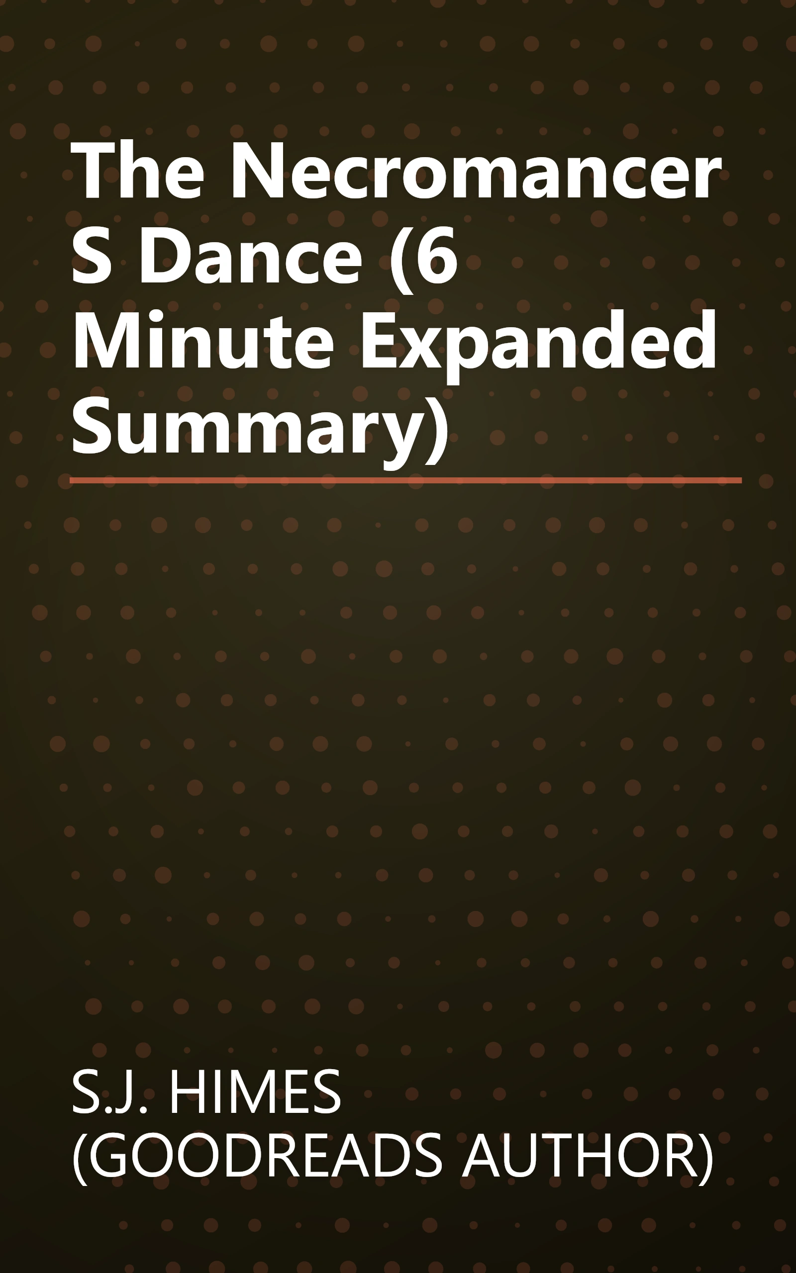 The Necromancer S Dance (6 Minute   Expanded Summary) book cover