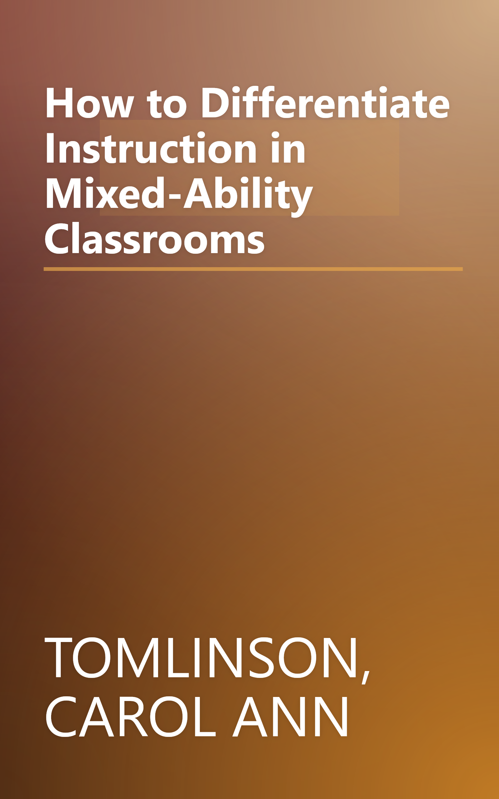 How to Differentiate Instruction in Mixed-Ability Classrooms book cover
