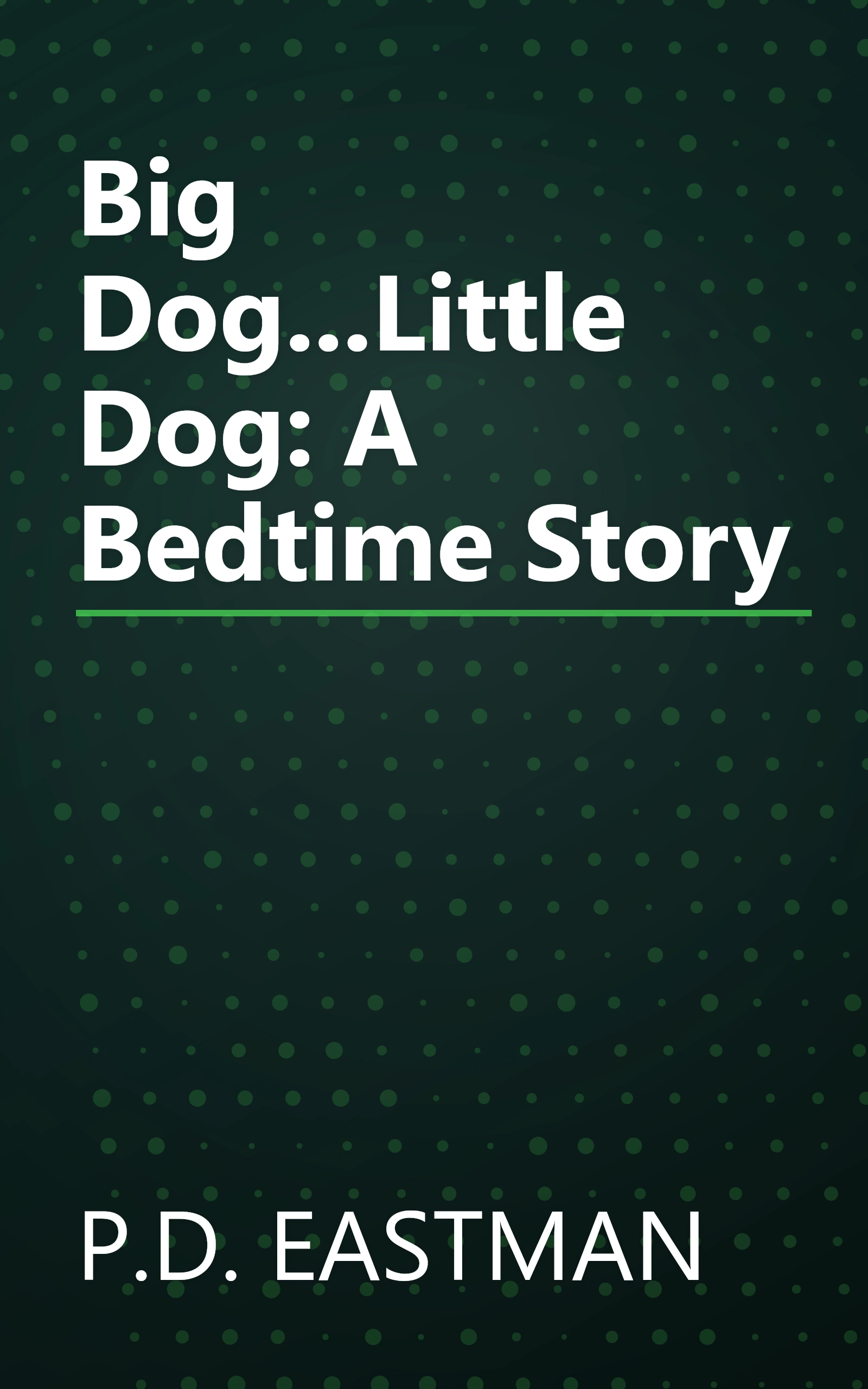 Big Dog...Little Dog: A Bedtime Story book cover