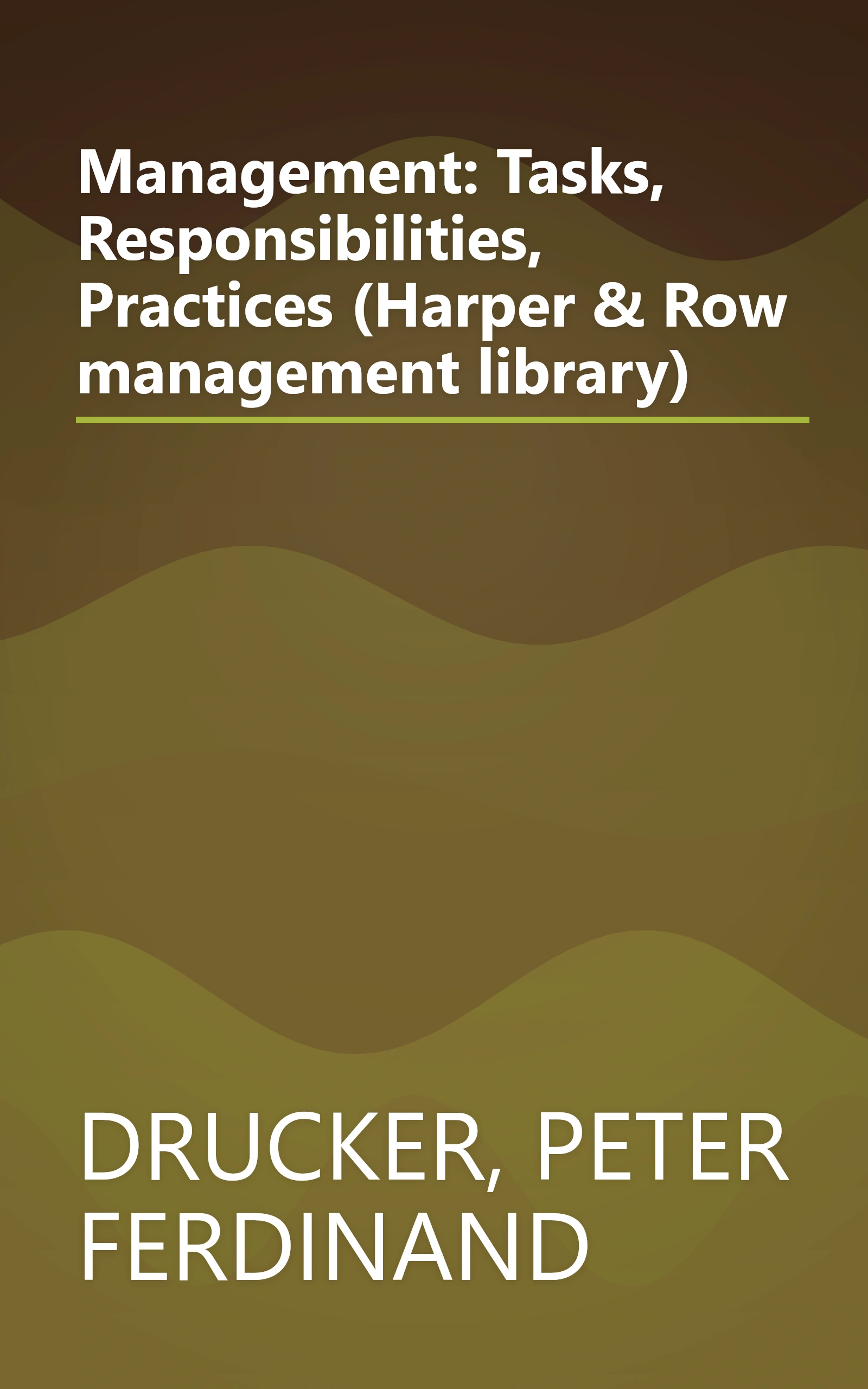 Management: Tasks, Responsibilities, Practices (Harper & Row management library) book cover