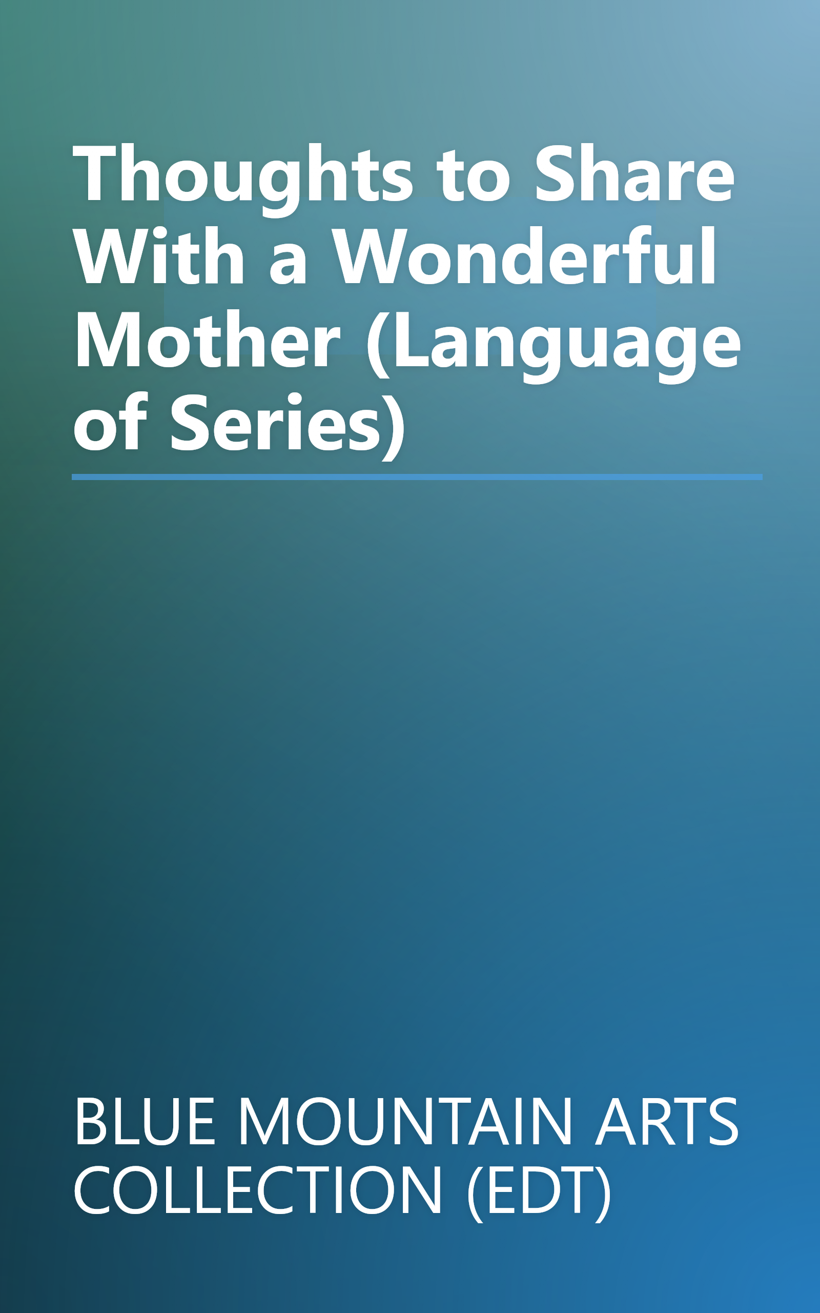 Thoughts to Share With a Wonderful Mother (Language of Series) book cover