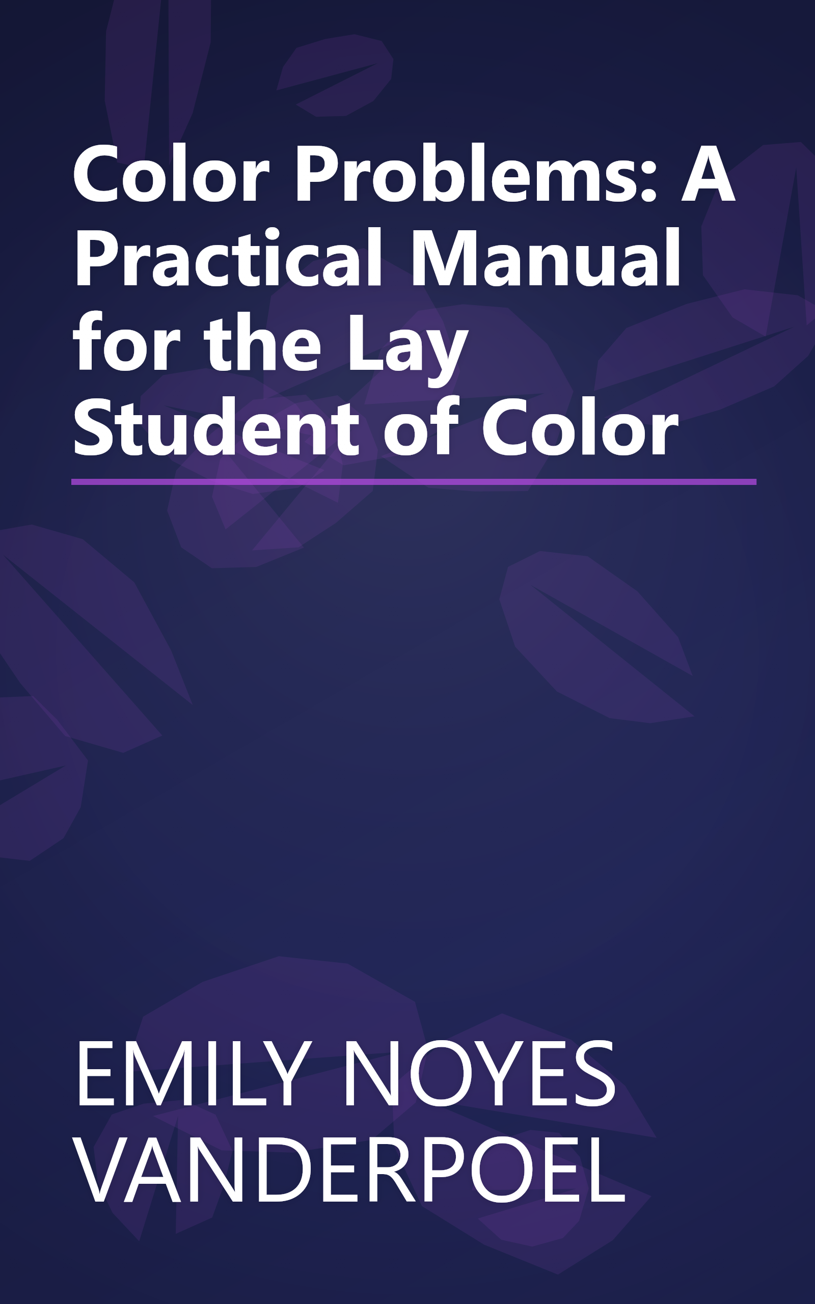 Color Problems: A Practical Manual for the Lay Student of Color book cover