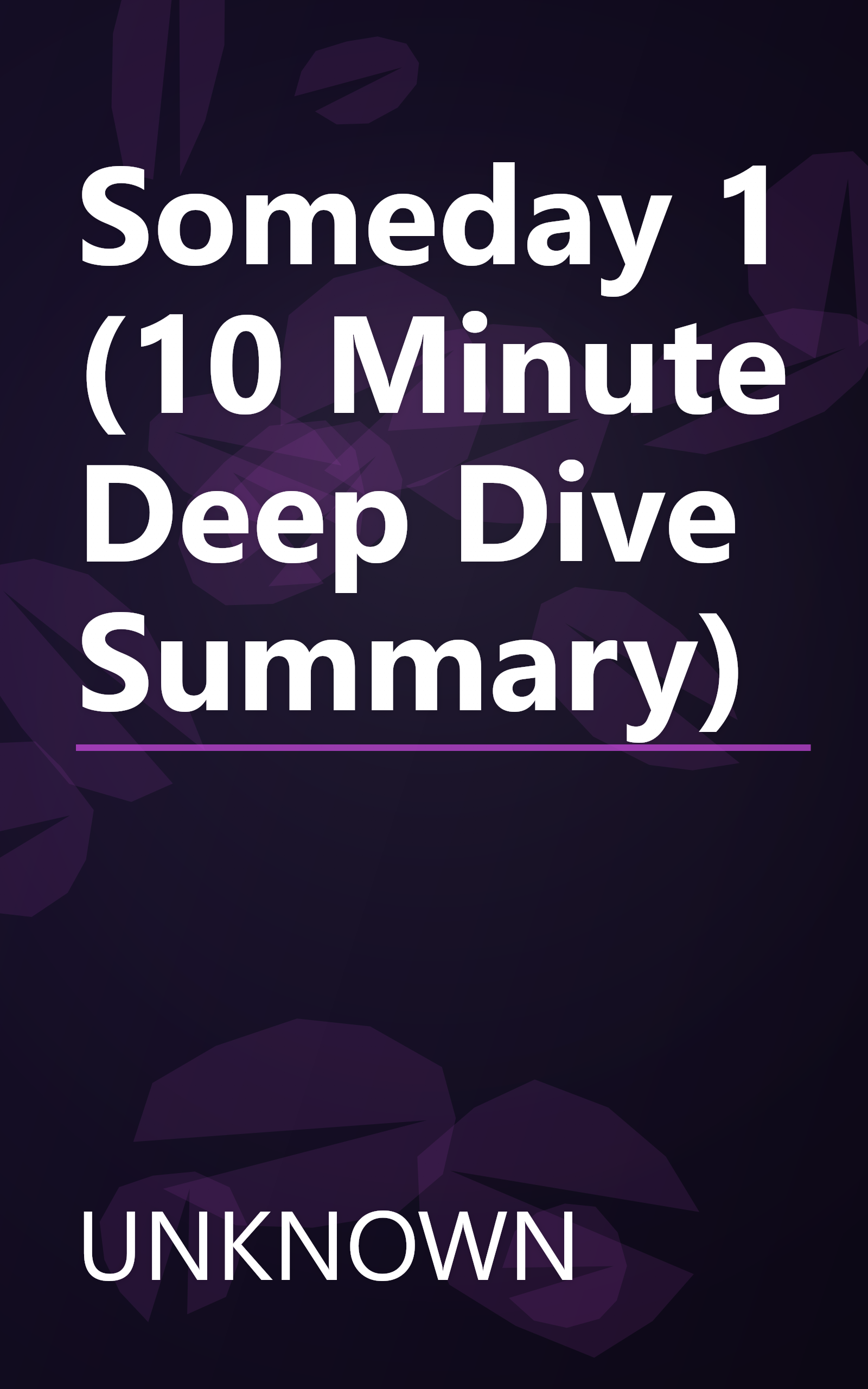Someday 1 (10 Minute   Deep Dive Summary) book cover