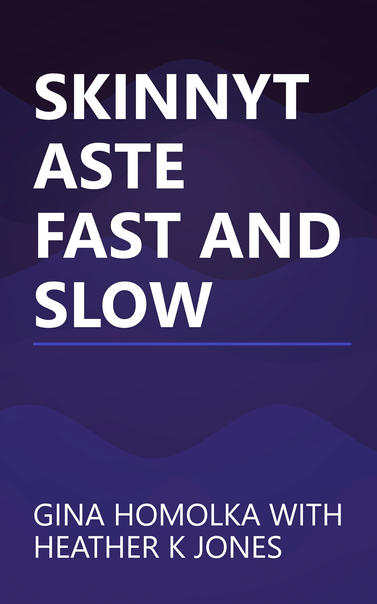 SKINNYTASTE FAST AND SLOW book cover