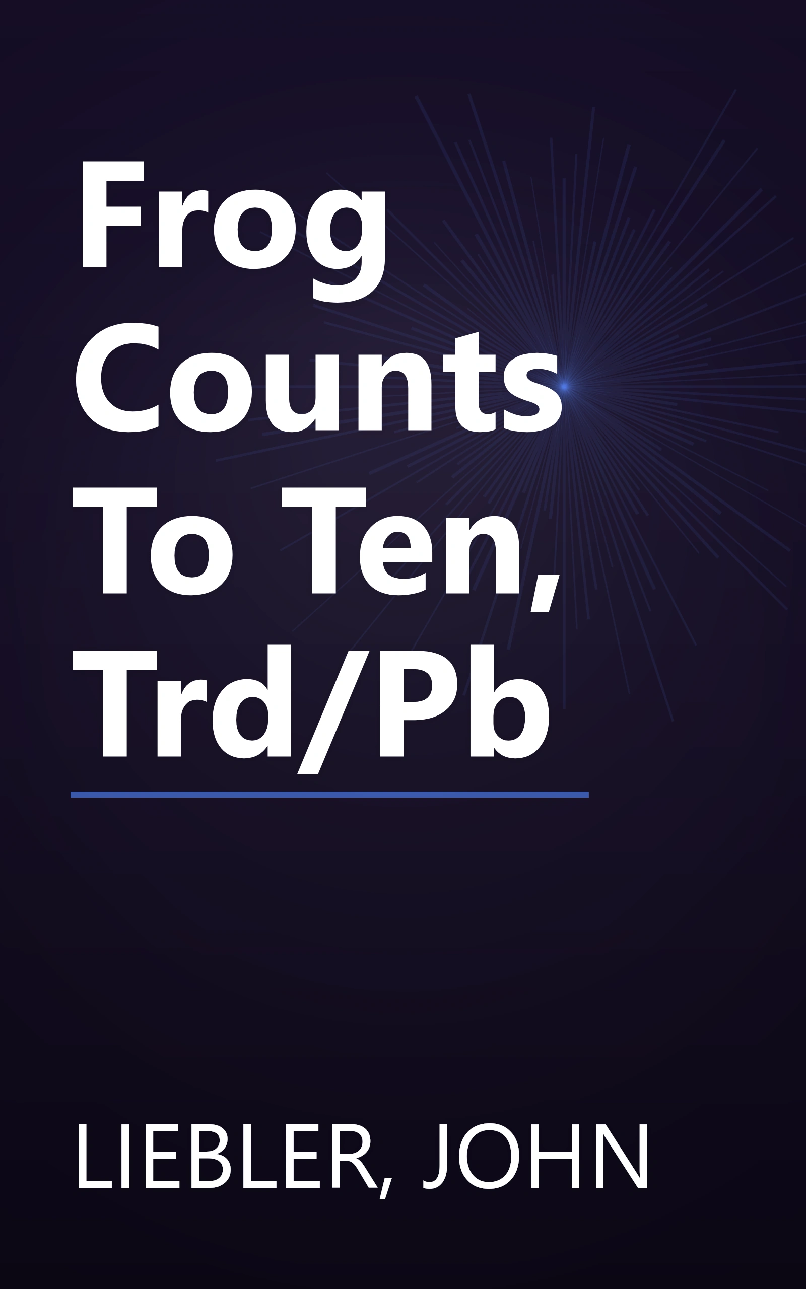 Frog Counts To Ten, Trd/Pb book cover