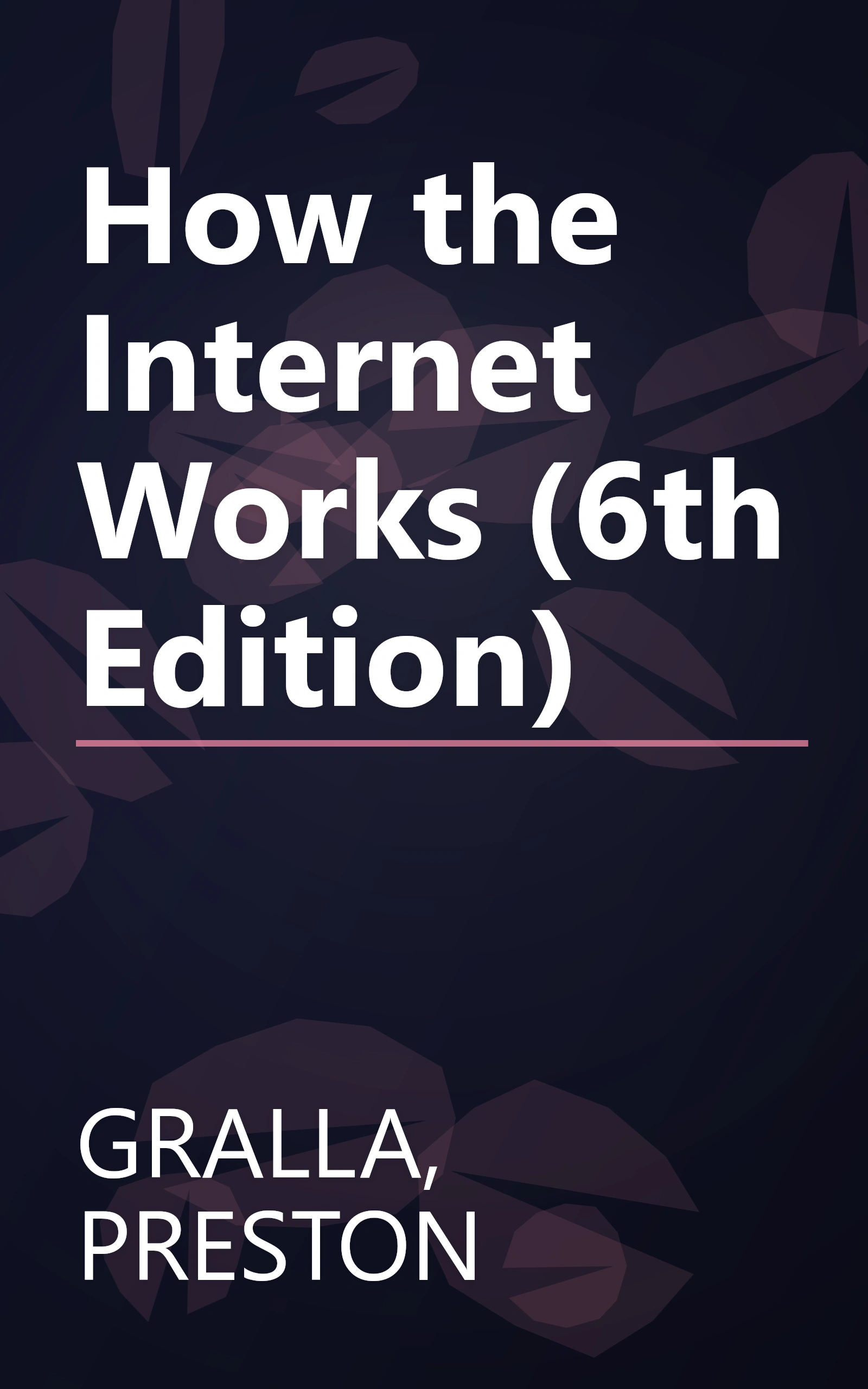 How the Internet Works (6th Edition) book cover