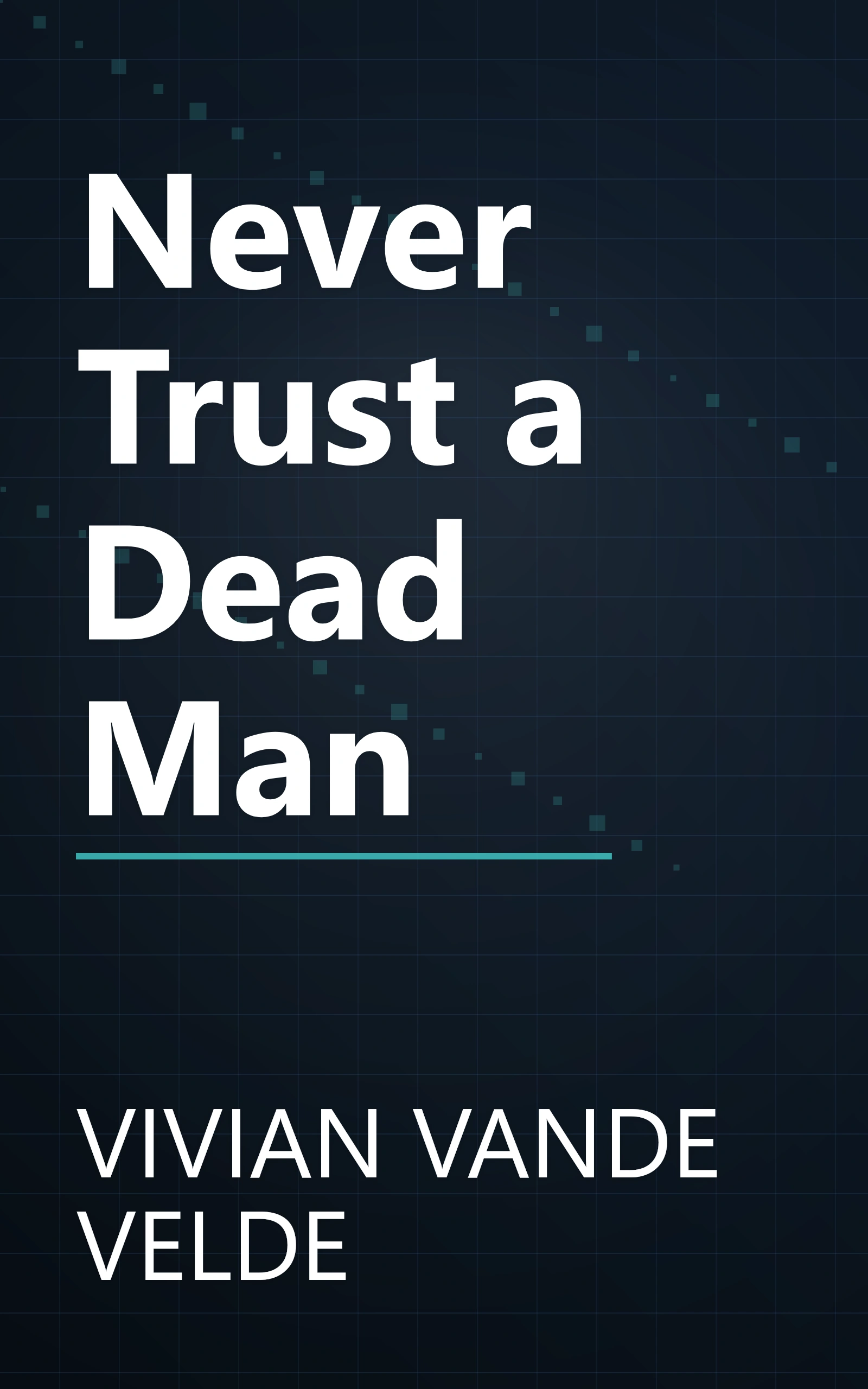Never Trust a Dead Man book cover