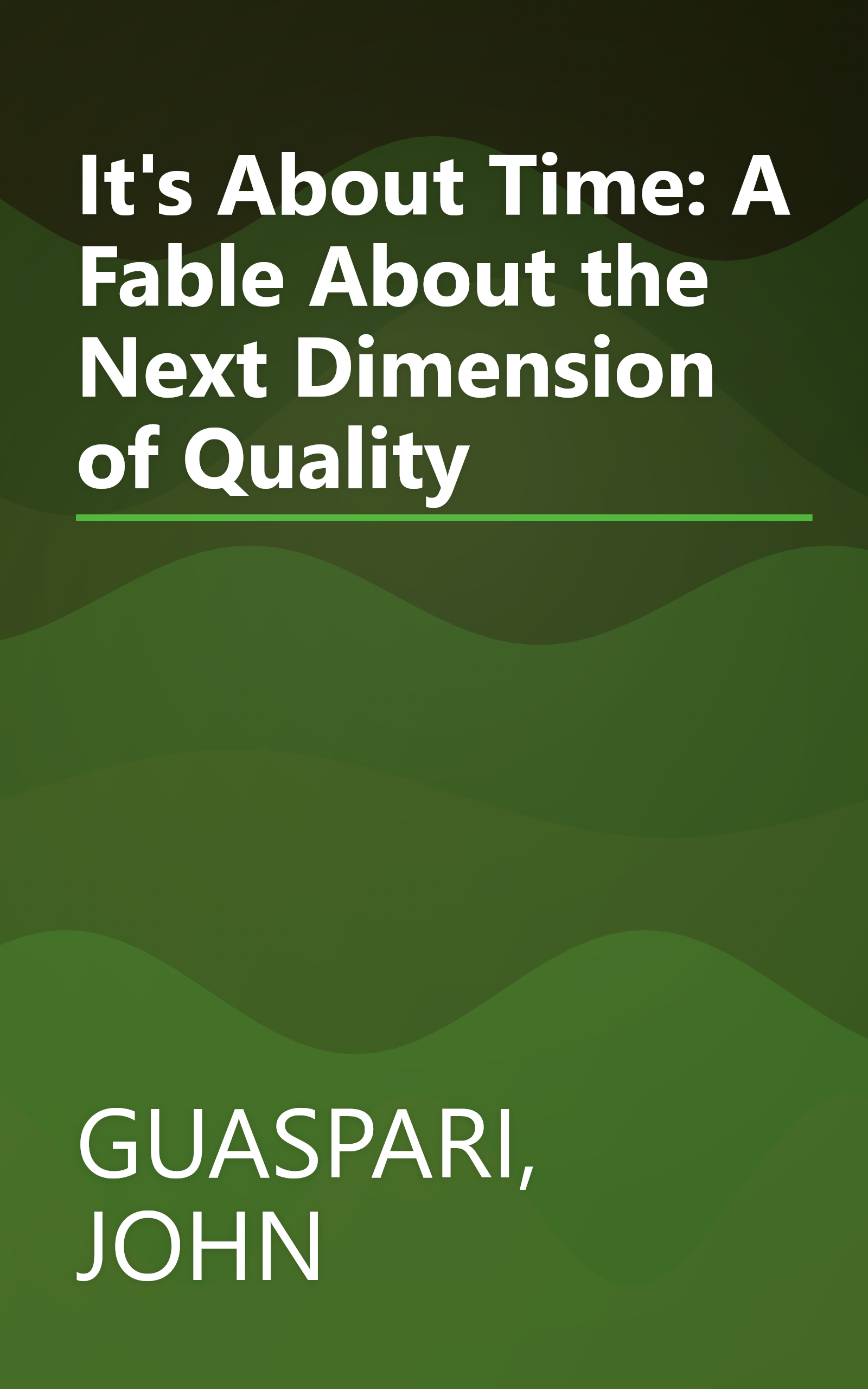 It's About Time: A Fable About the Next Dimension of Quality book cover