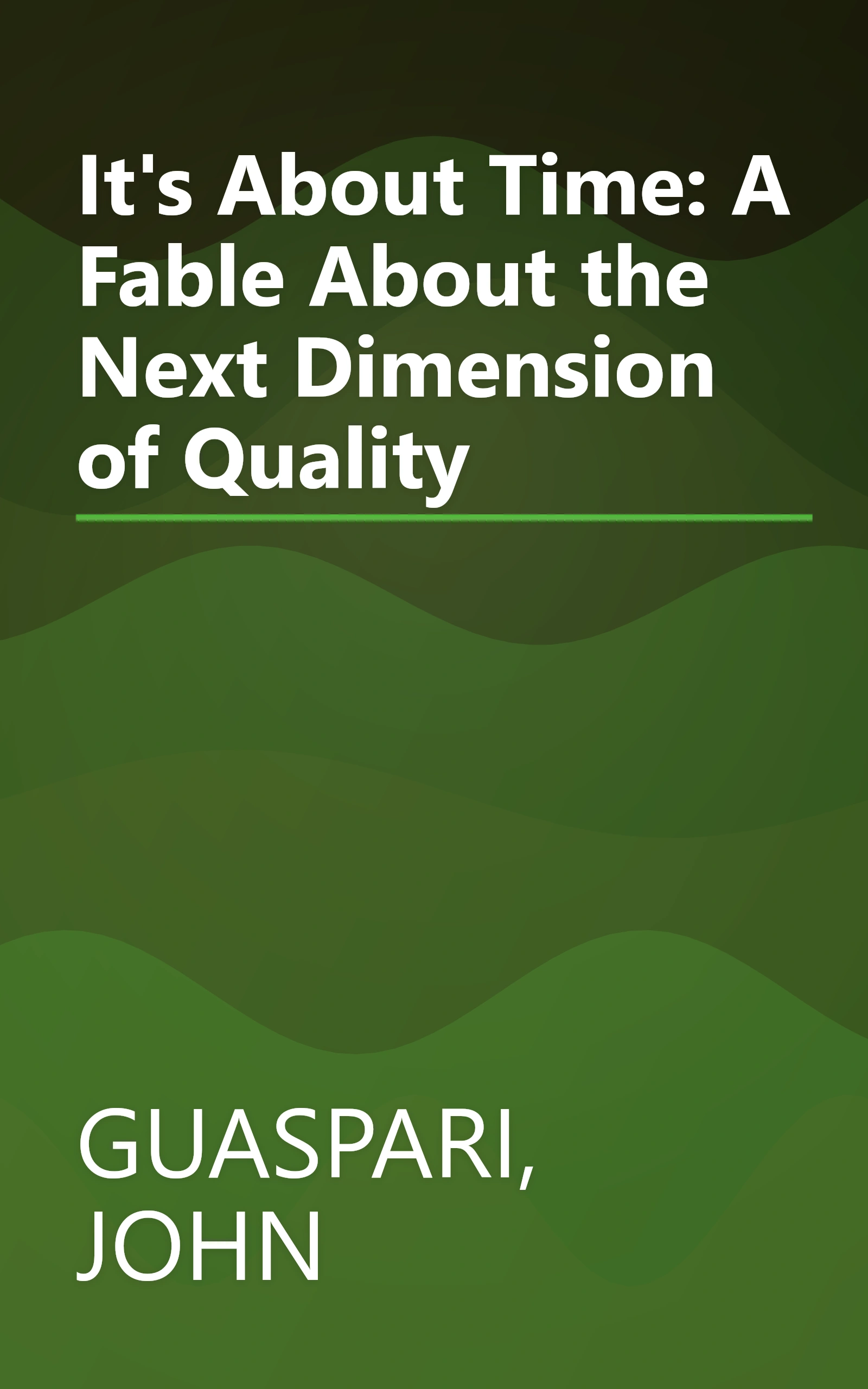 It's About Time: A Fable About the Next Dimension of Quality book cover