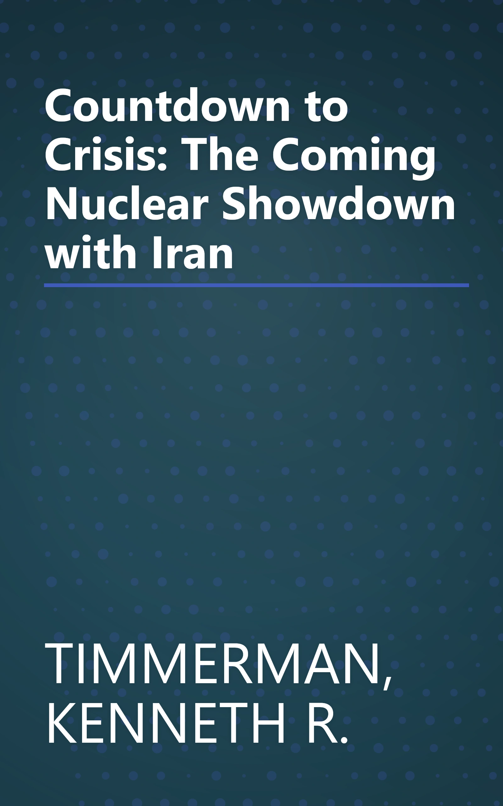 Countdown to Crisis: The Coming Nuclear Showdown with Iran book cover