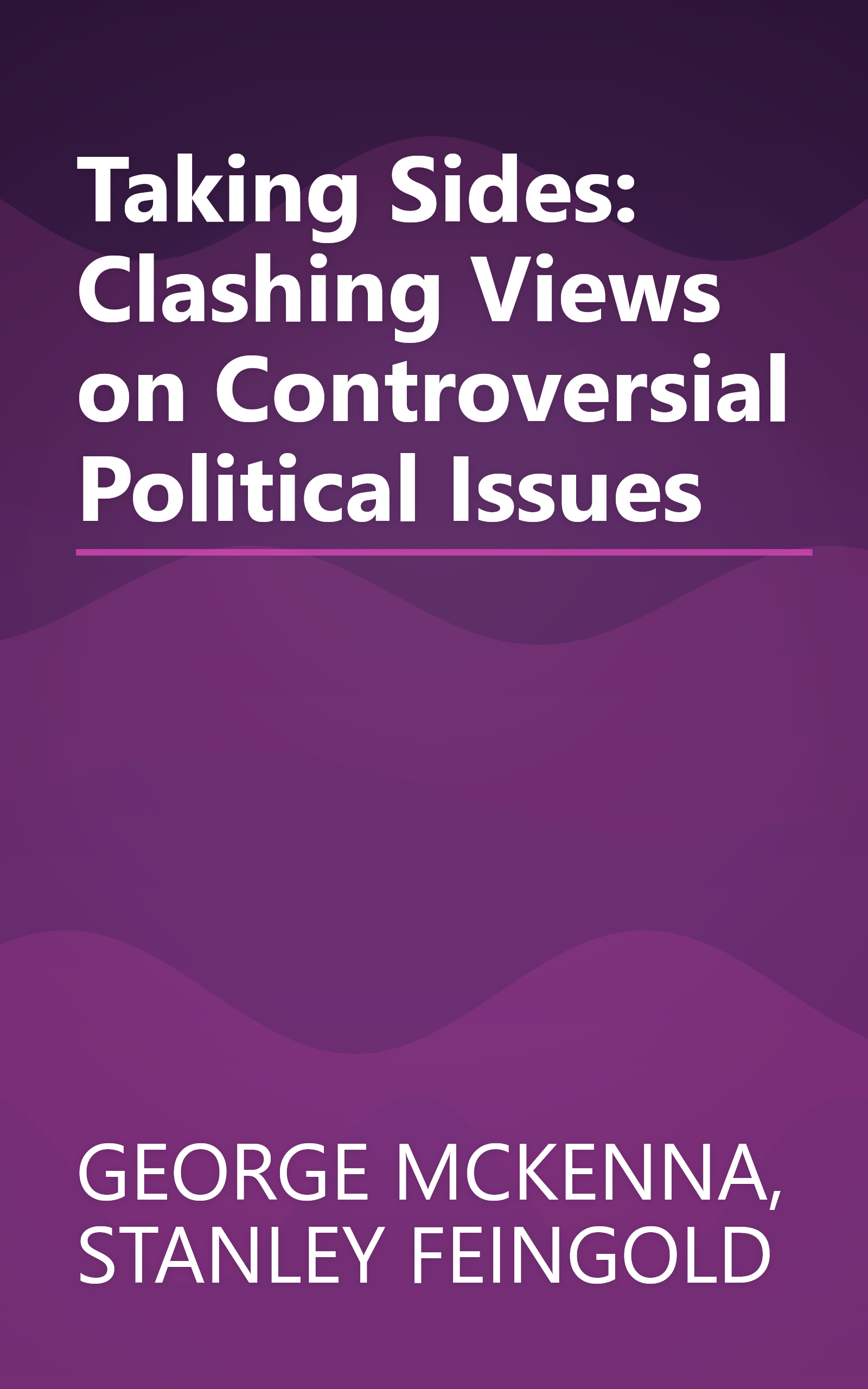 Taking Sides: Clashing Views on Controversial Political Issues book cover