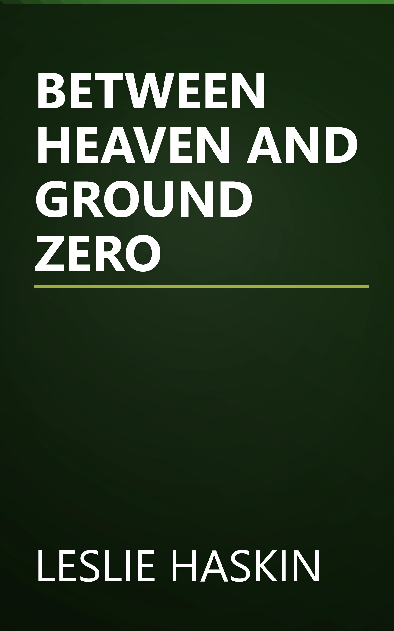 BETWEEN HEAVEN AND GROUND ZERO book cover