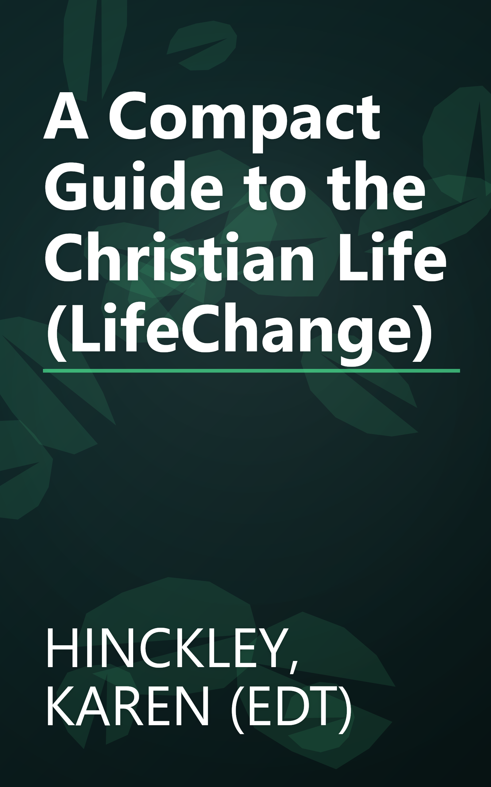 A Compact Guide to the Christian Life (LifeChange) book cover