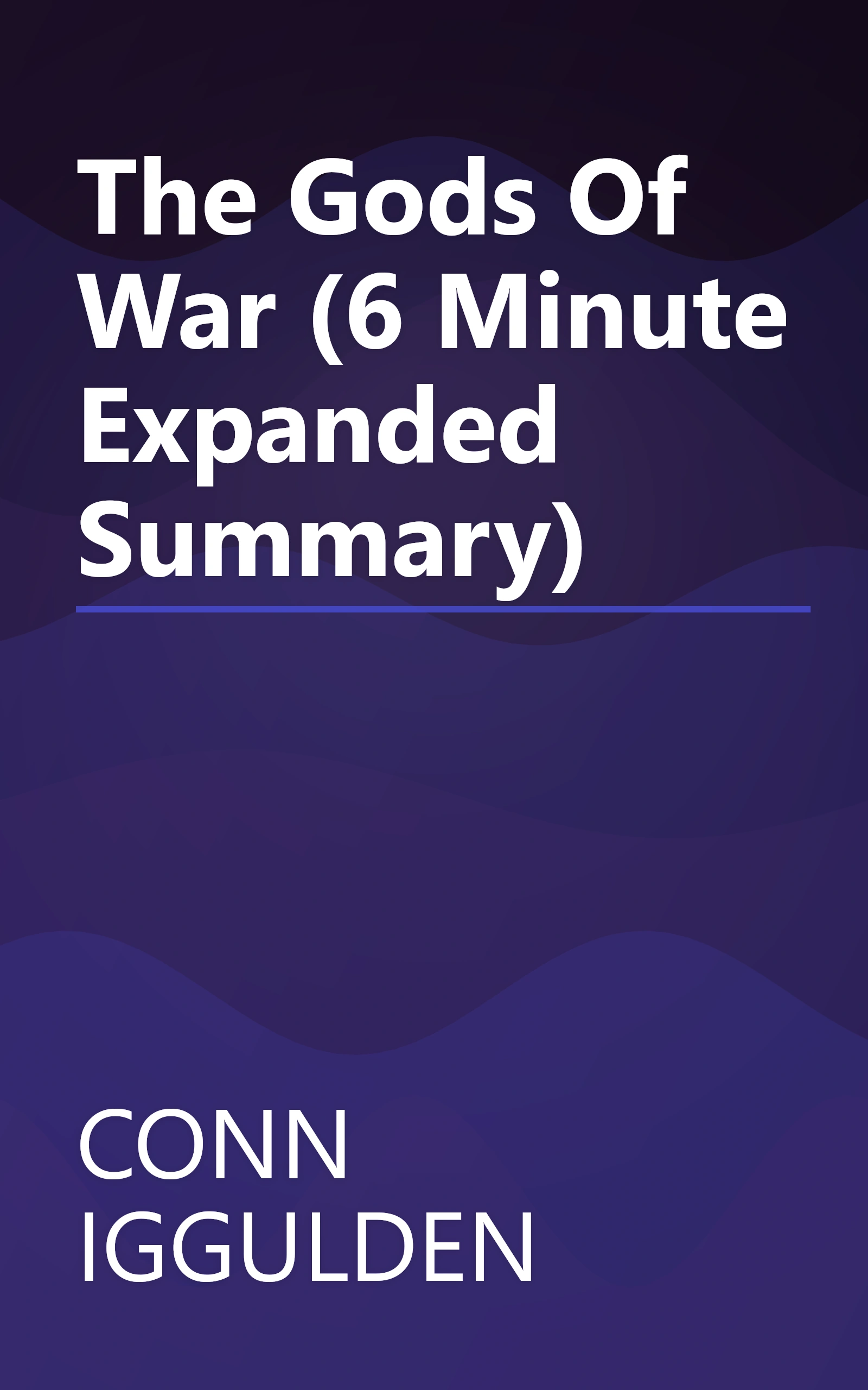 The Gods Of War (6 Minute   Expanded Summary) book cover