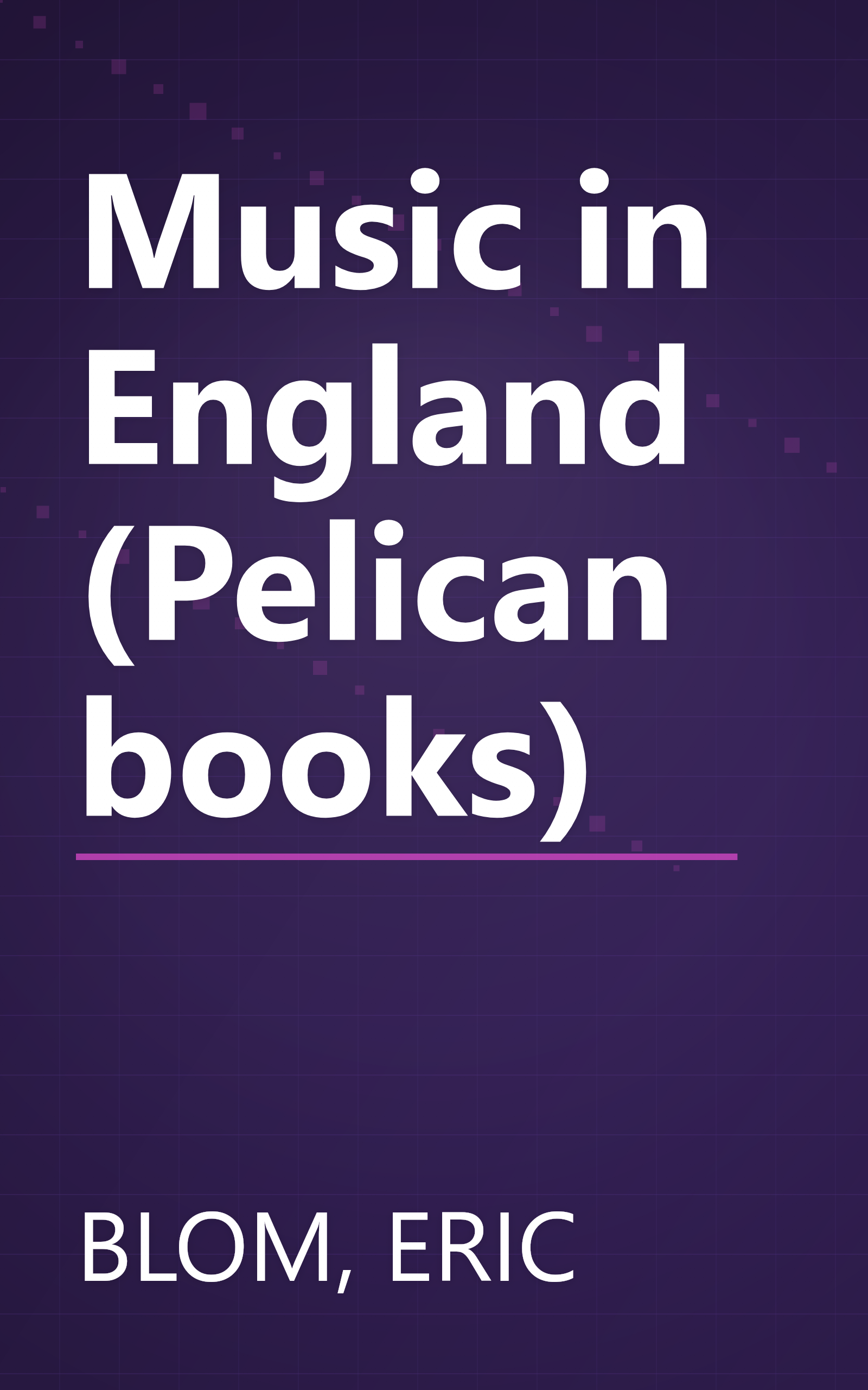 Music in England (Pelican books) book cover