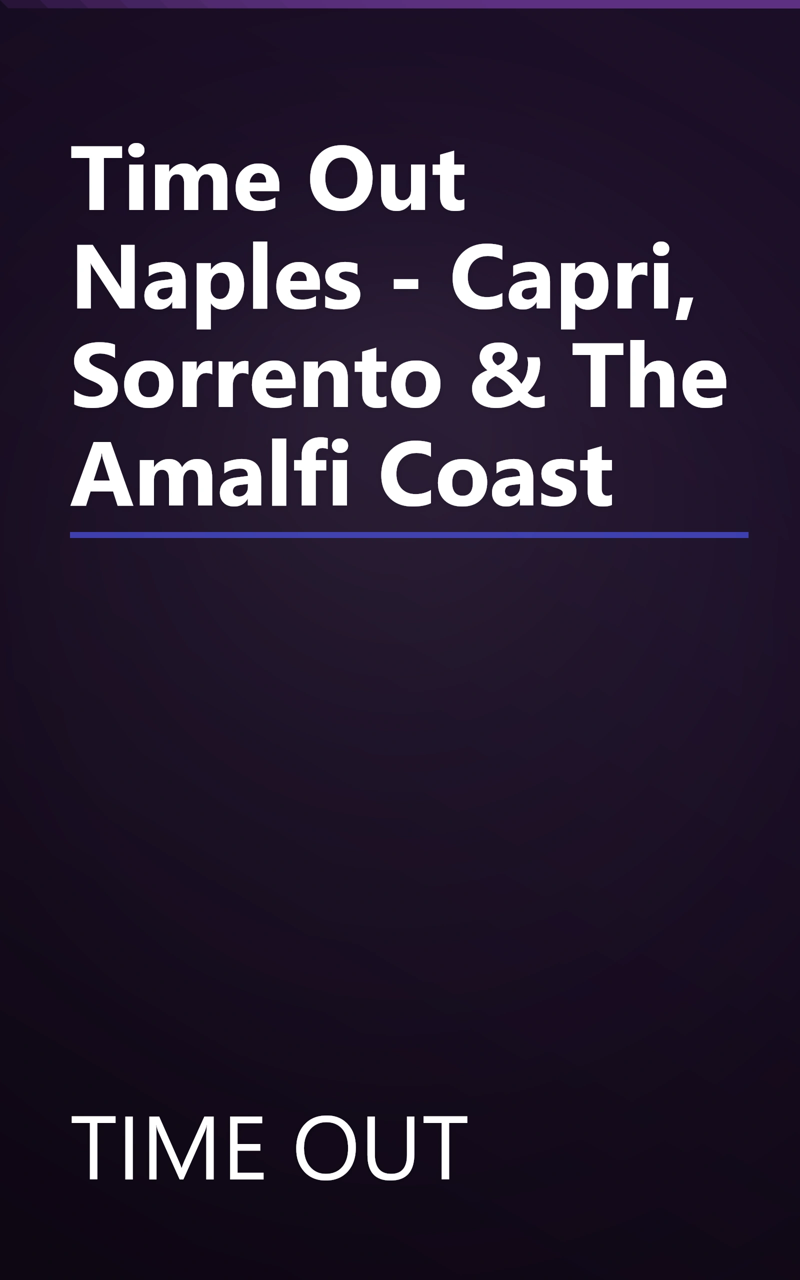 Time Out Naples - Capri, Sorrento & The Amalfi Coast book cover