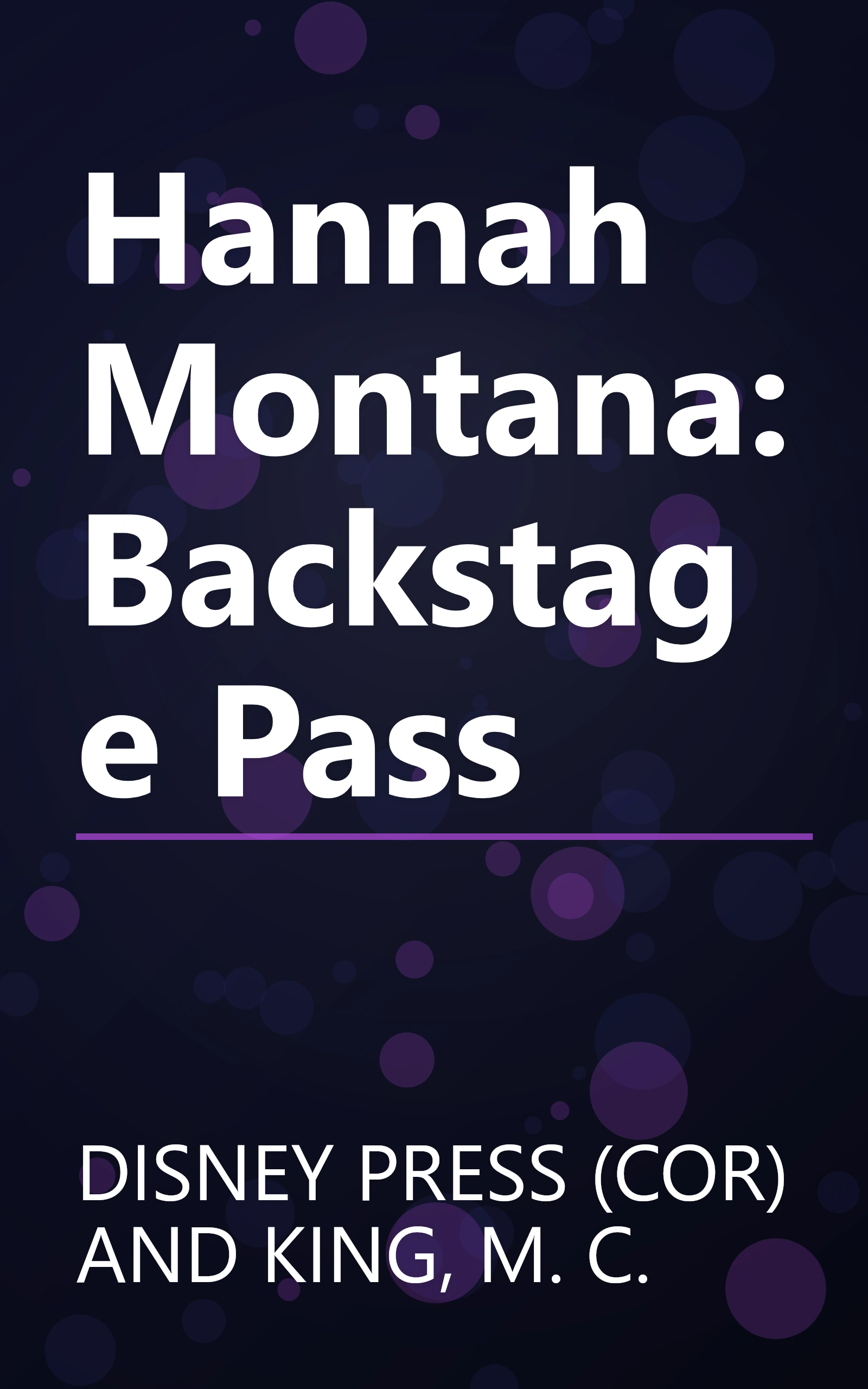 Hannah Montana: Backstage Pass book cover