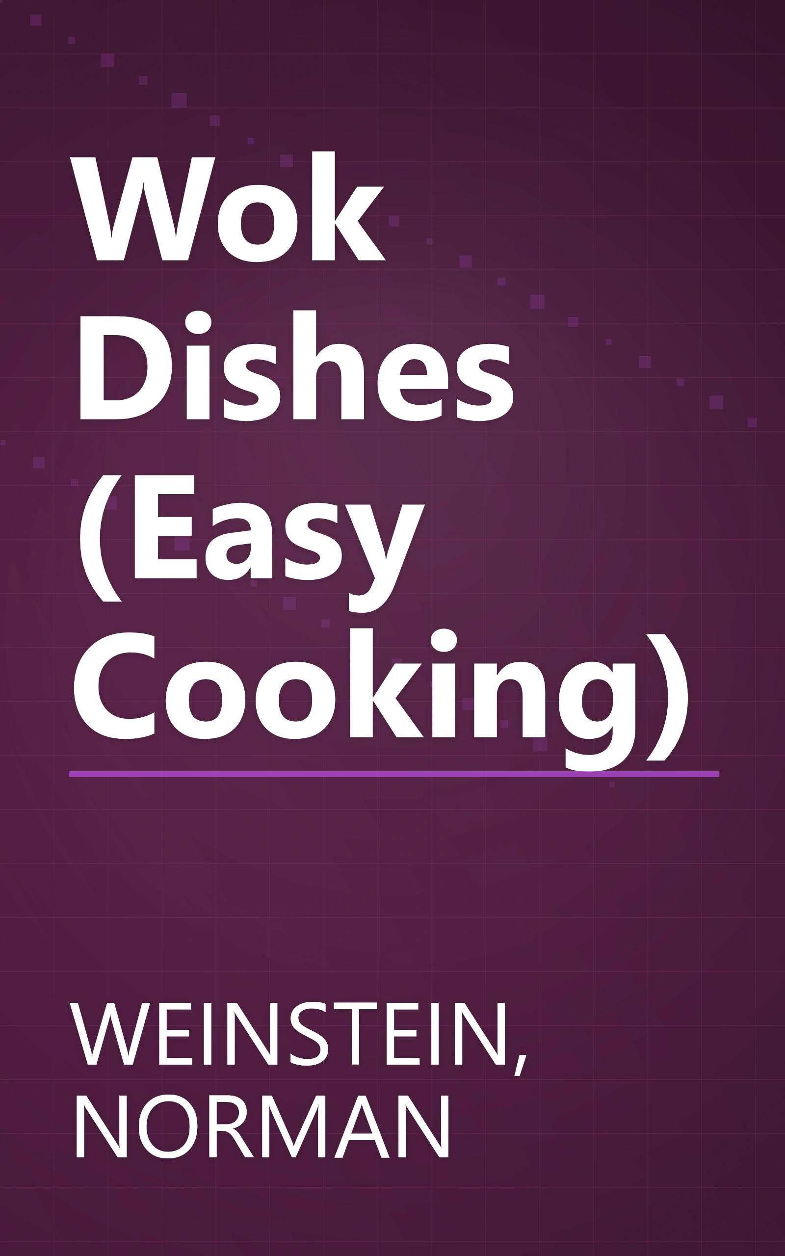 Wok Dishes (Easy Cooking) book cover