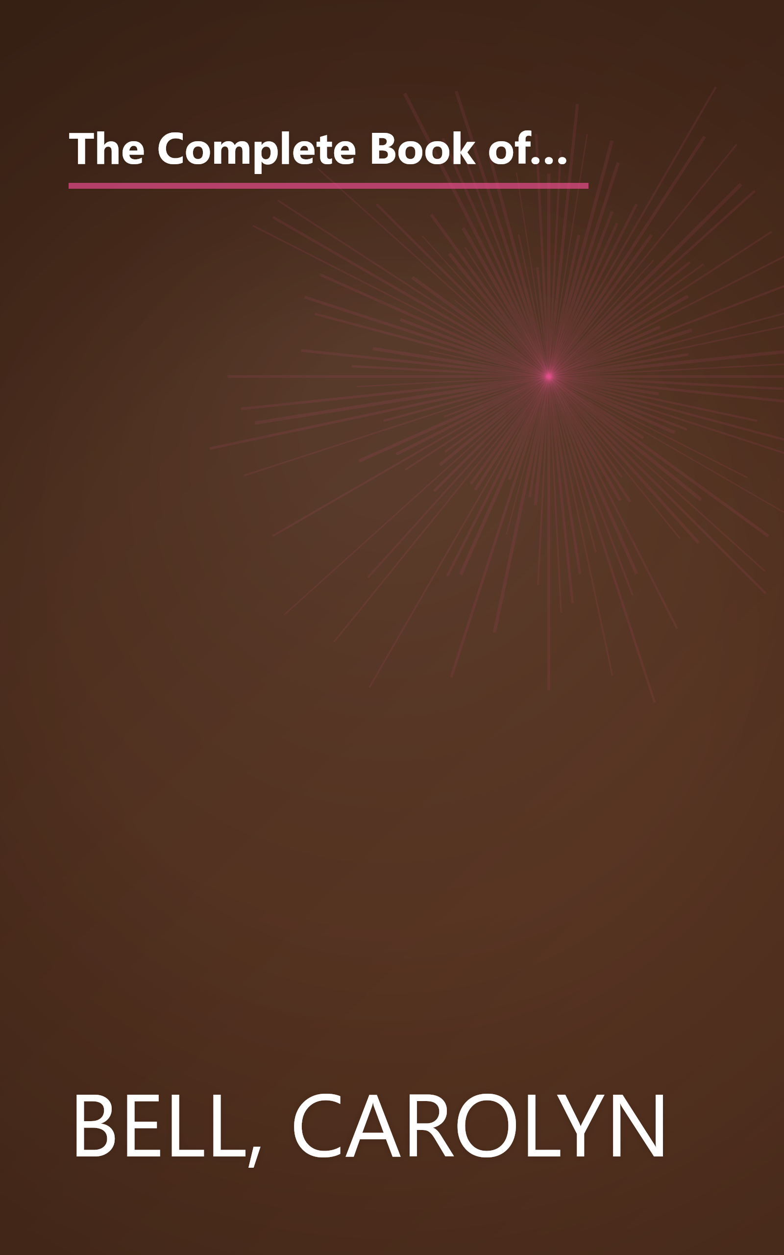 The Complete Book of Christmas: A Complete Guide to Cooking, Decorating, Gift-Making and Parties for the Festive Season book cover