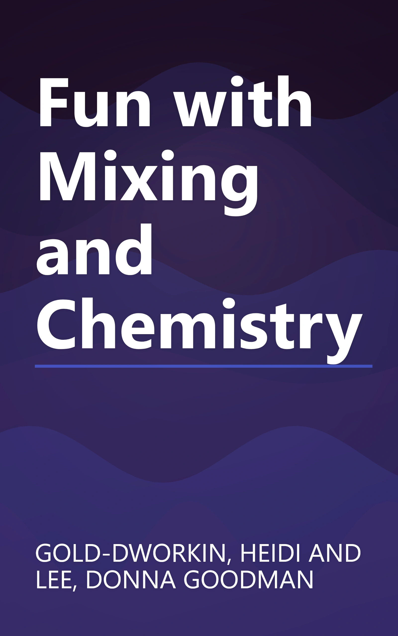 Fun with Mixing and Chemistry book cover