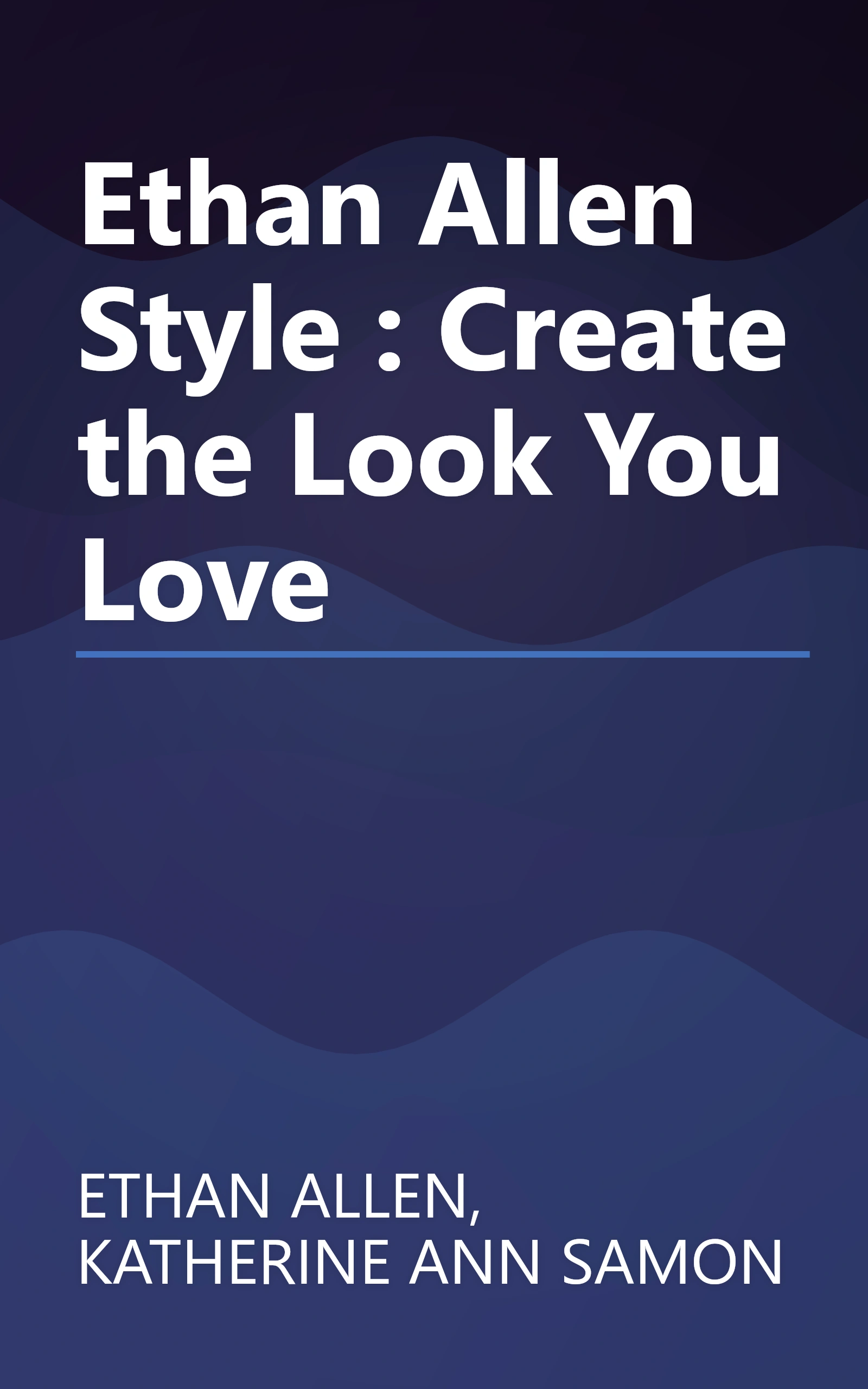 Ethan Allen Style : Create the Look You Love book cover