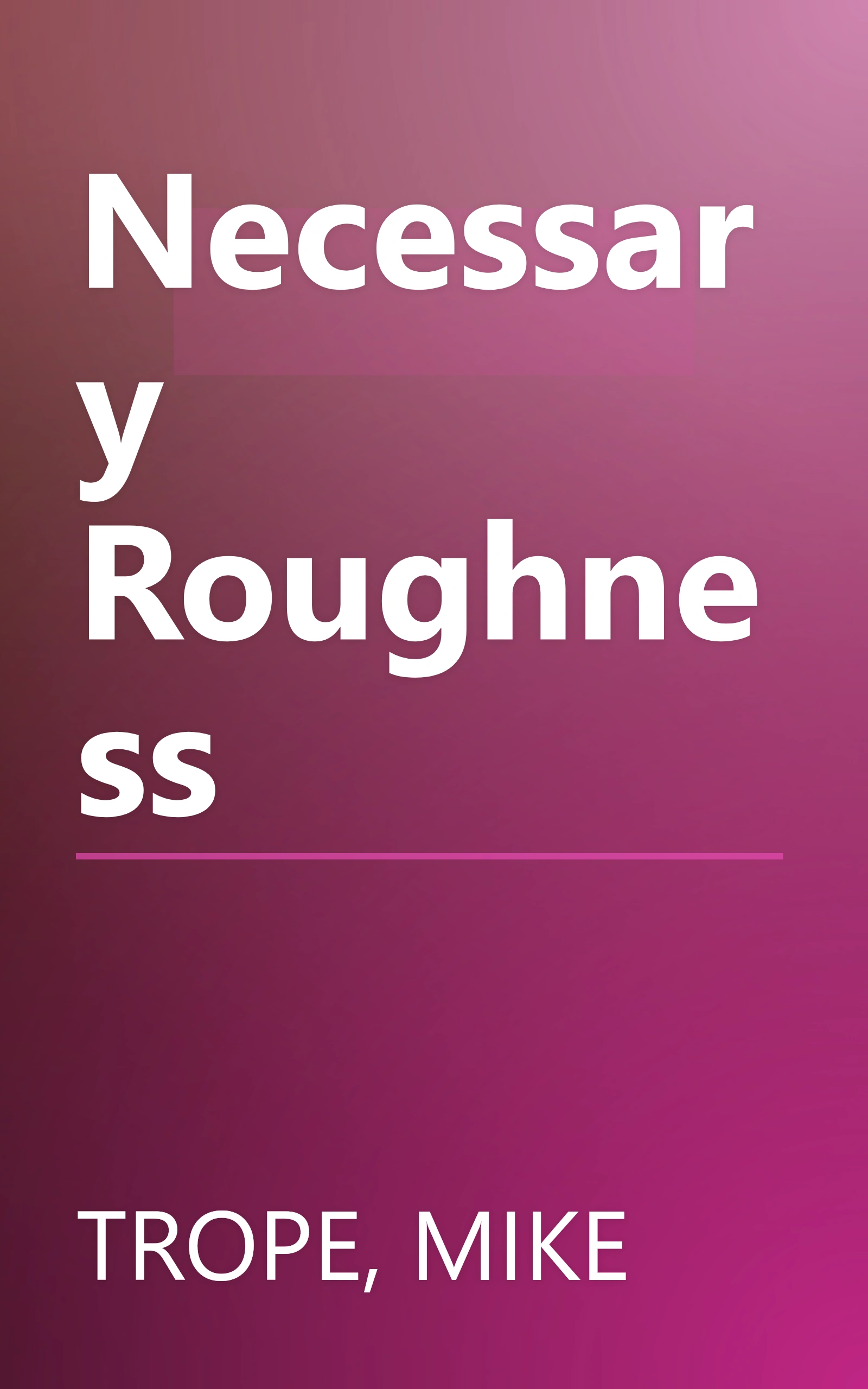 Necessary Roughness book cover
