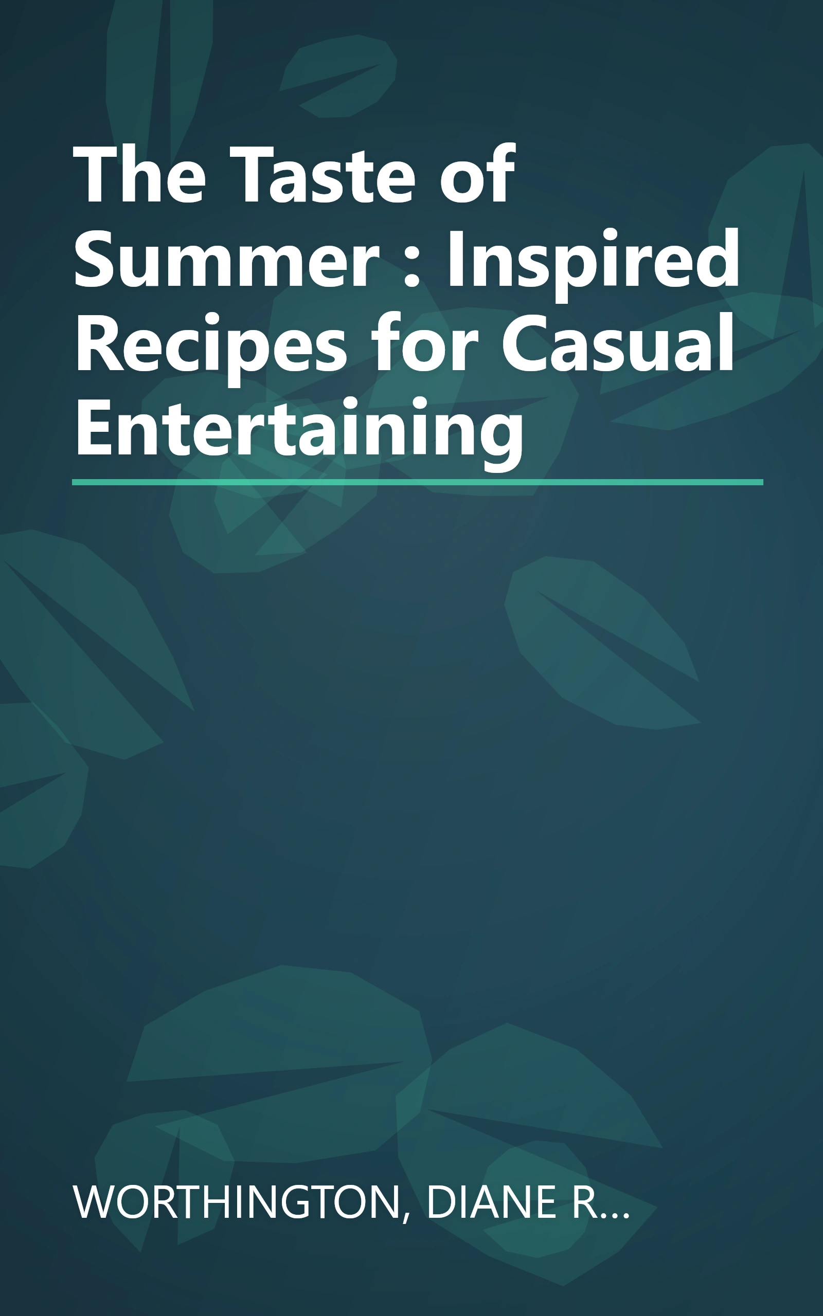 The Taste of Summer : Inspired Recipes for Casual Entertaining book cover