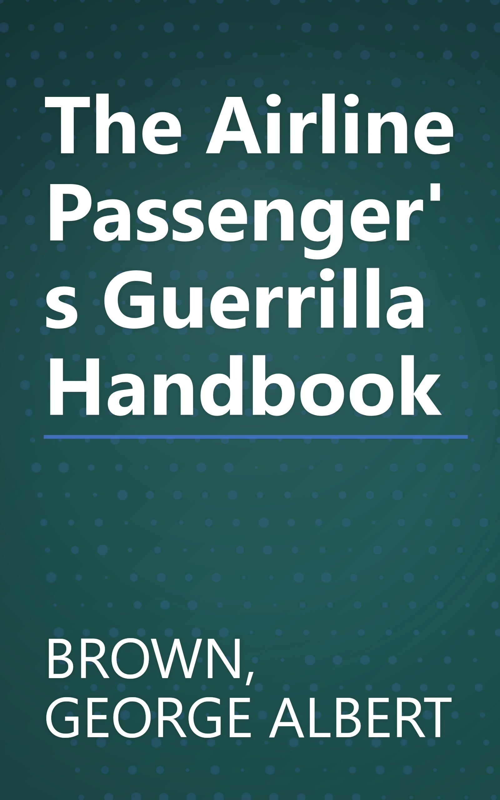 The Airline Passenger's Guerrilla Handbook book cover