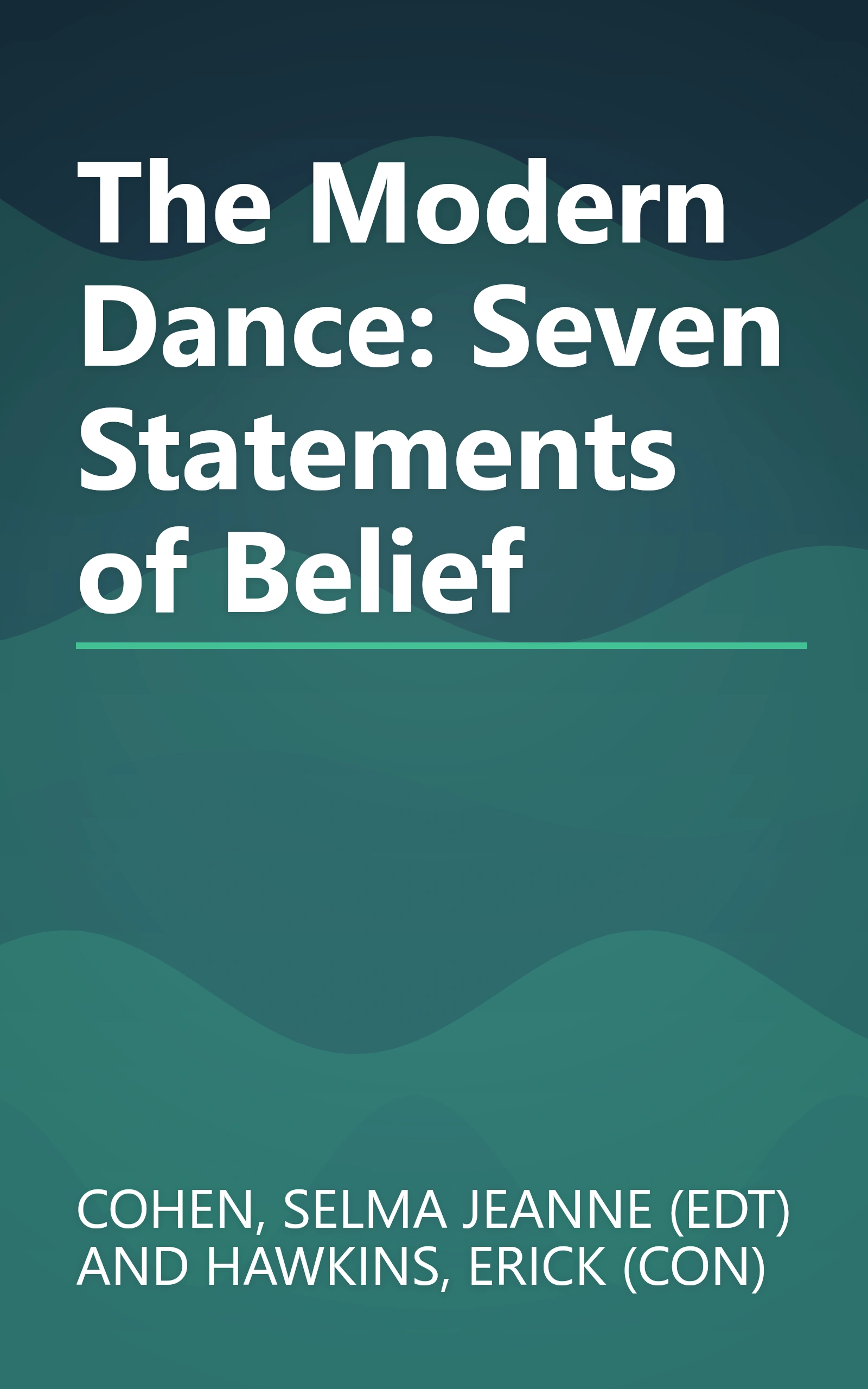 The Modern Dance: Seven Statements of Belief book cover
