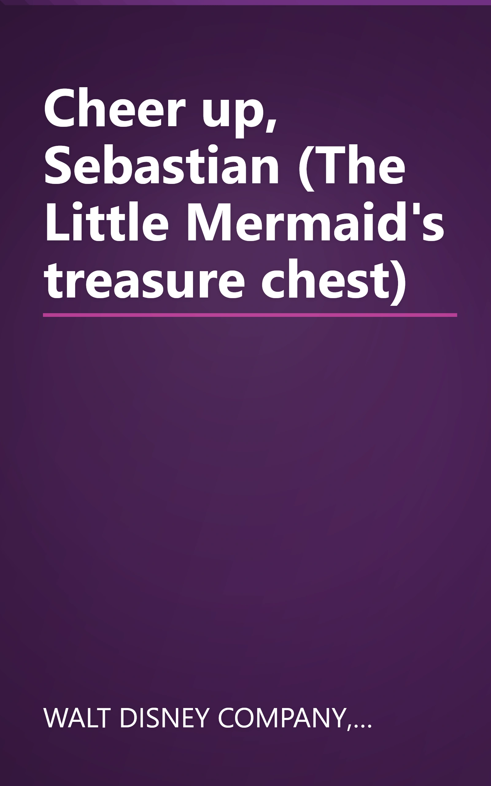 Cheer up, Sebastian (The Little Mermaid's treasure chest) book cover