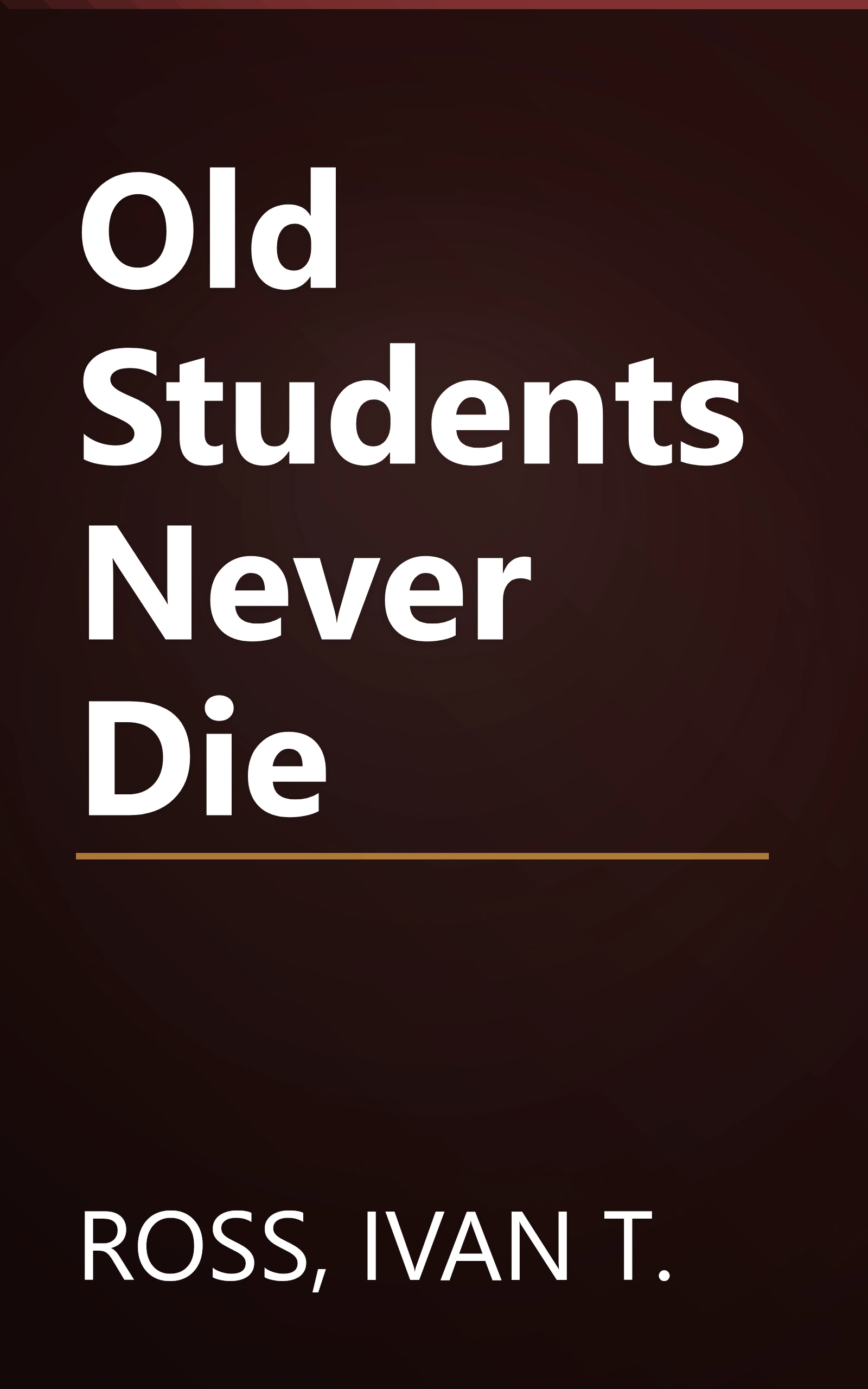 Old Students Never Die book cover