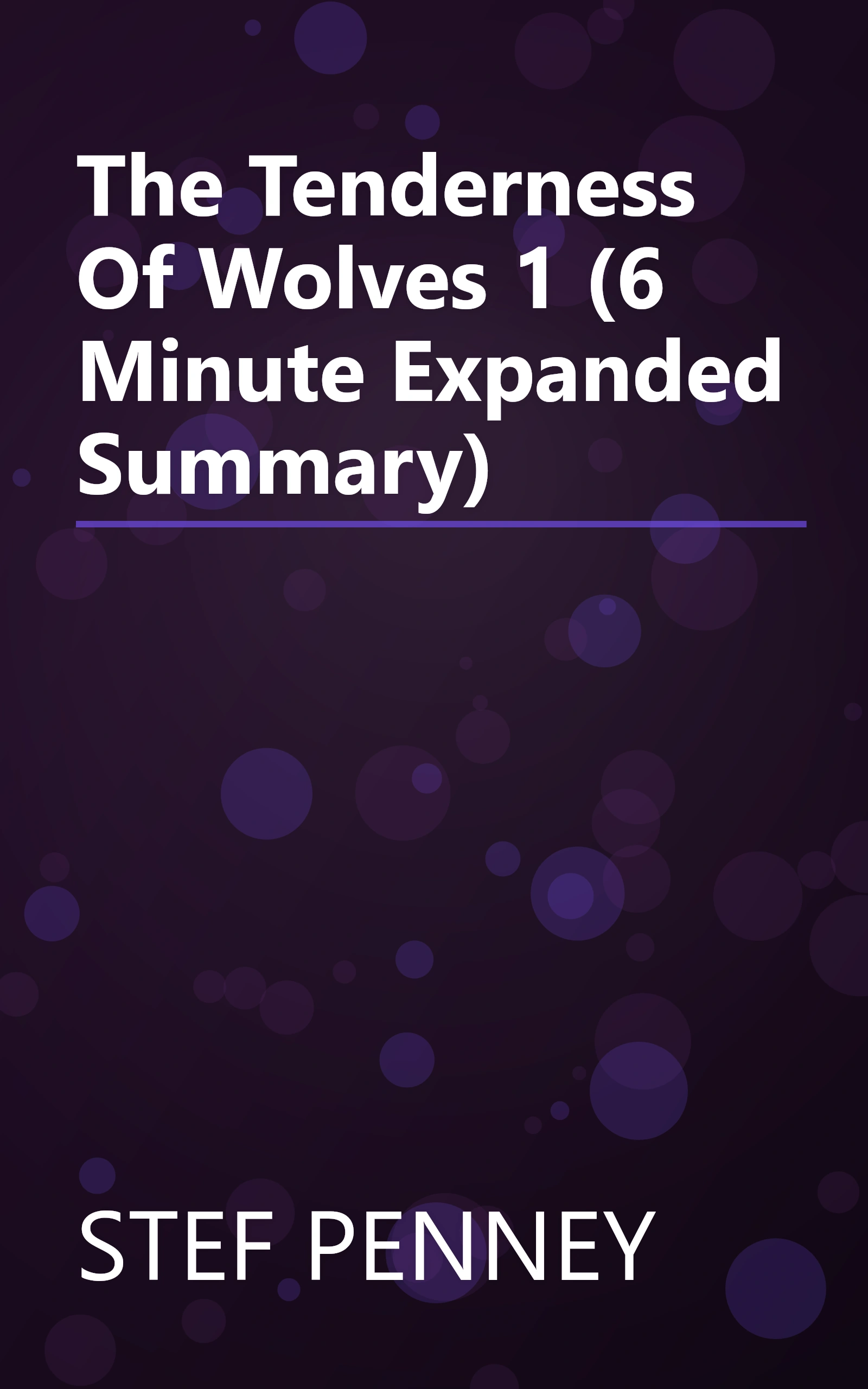 The Tenderness Of Wolves 1 (6 Minute   Expanded Summary) book cover