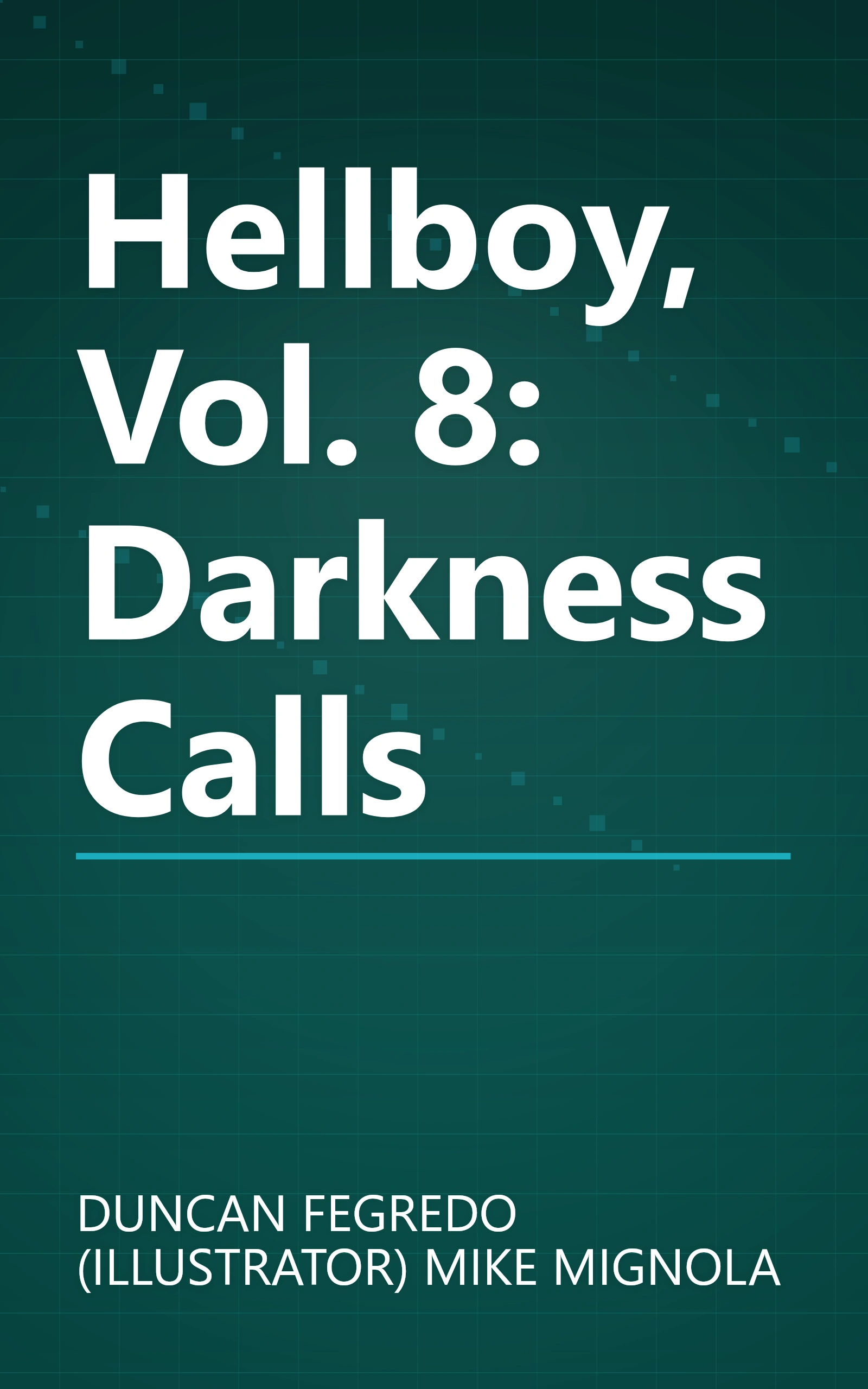 Hellboy, Vol. 8: Darkness Calls book cover