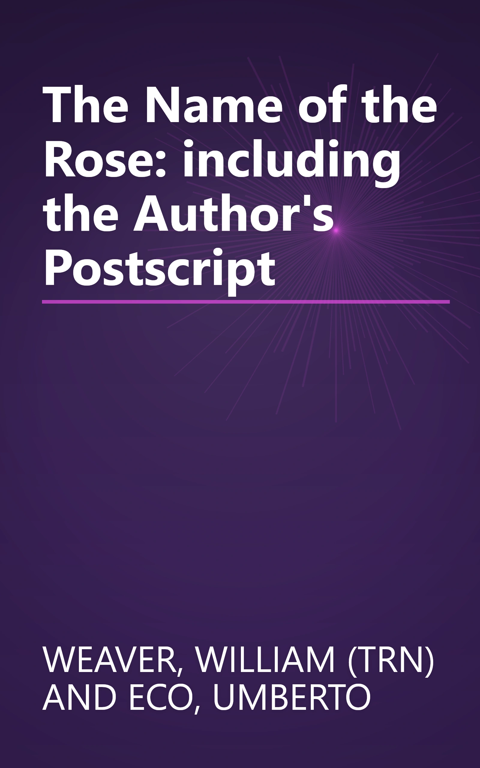 The Name of the Rose: including the Author's Postscript book cover
