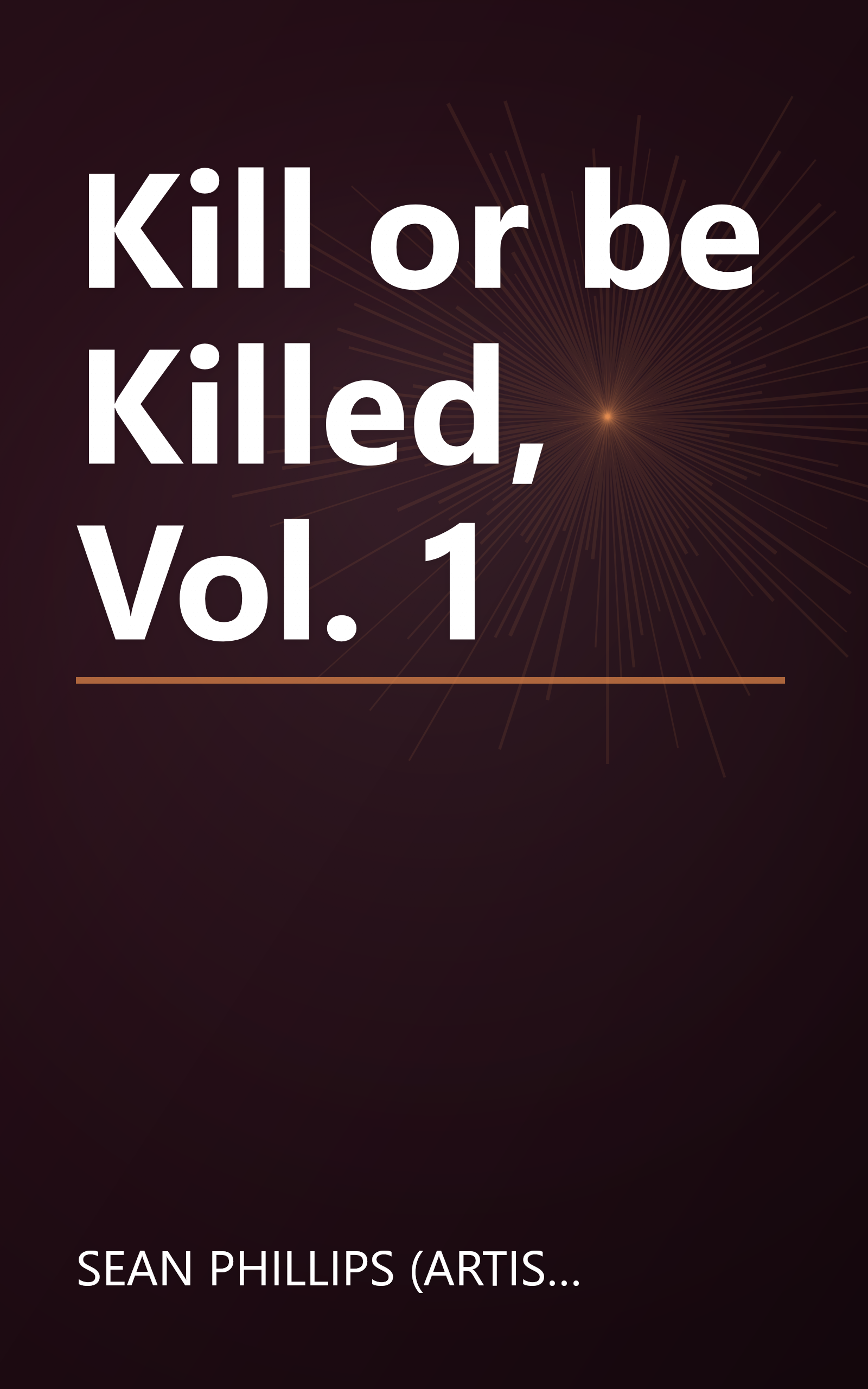 Kill or be Killed, Vol. 1 book cover