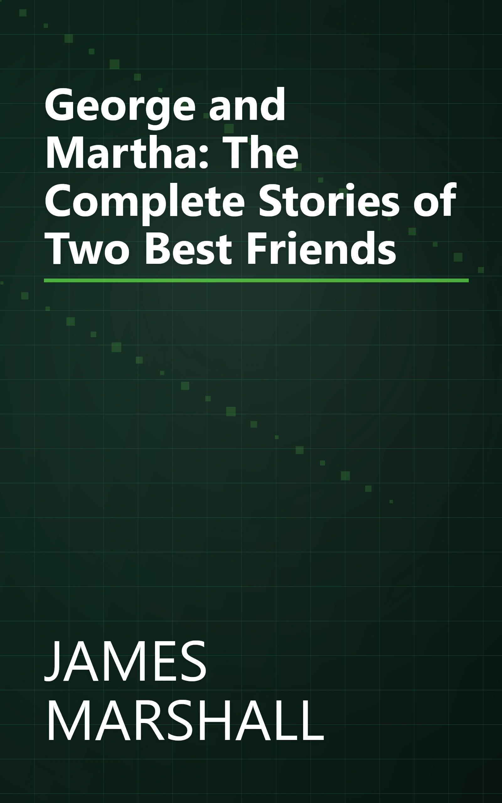 George and Martha: The Complete Stories of Two Best Friends book cover