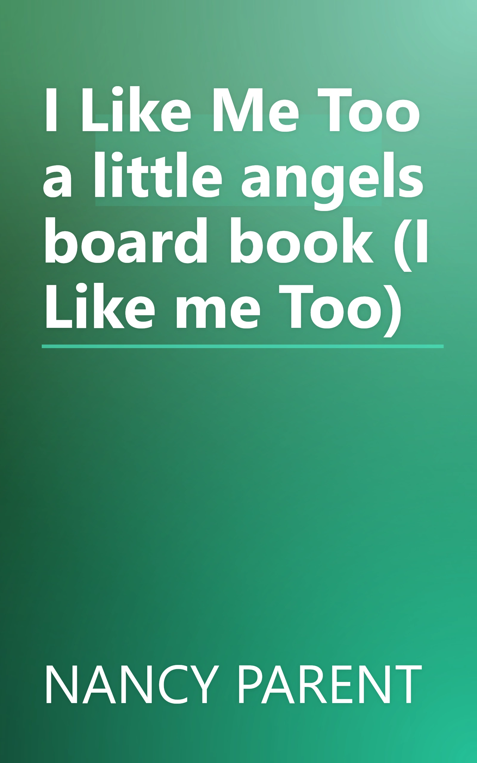 I Like Me Too a little angels board book (I Like me Too) book cover