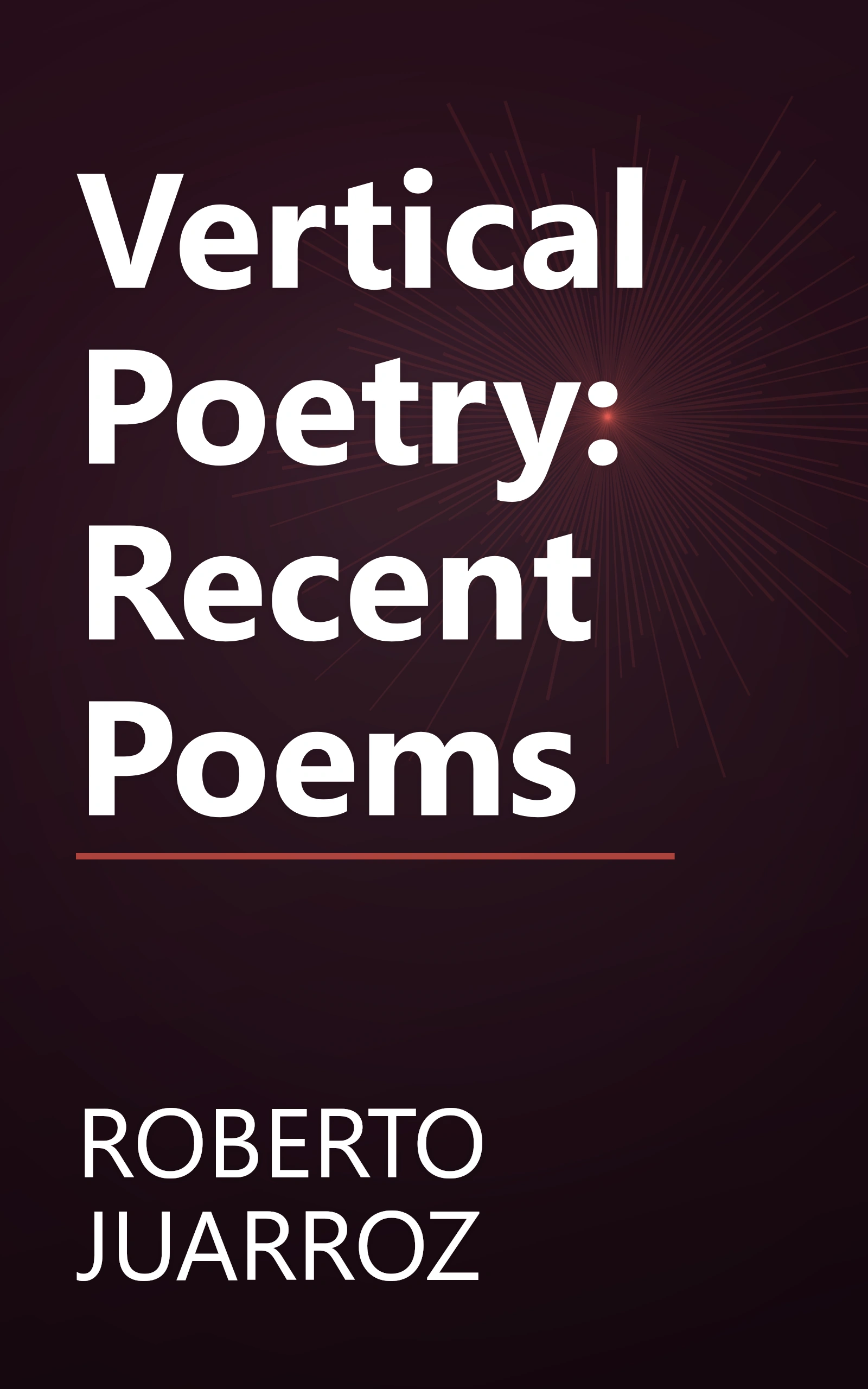 Vertical Poetry: Recent Poems book cover
