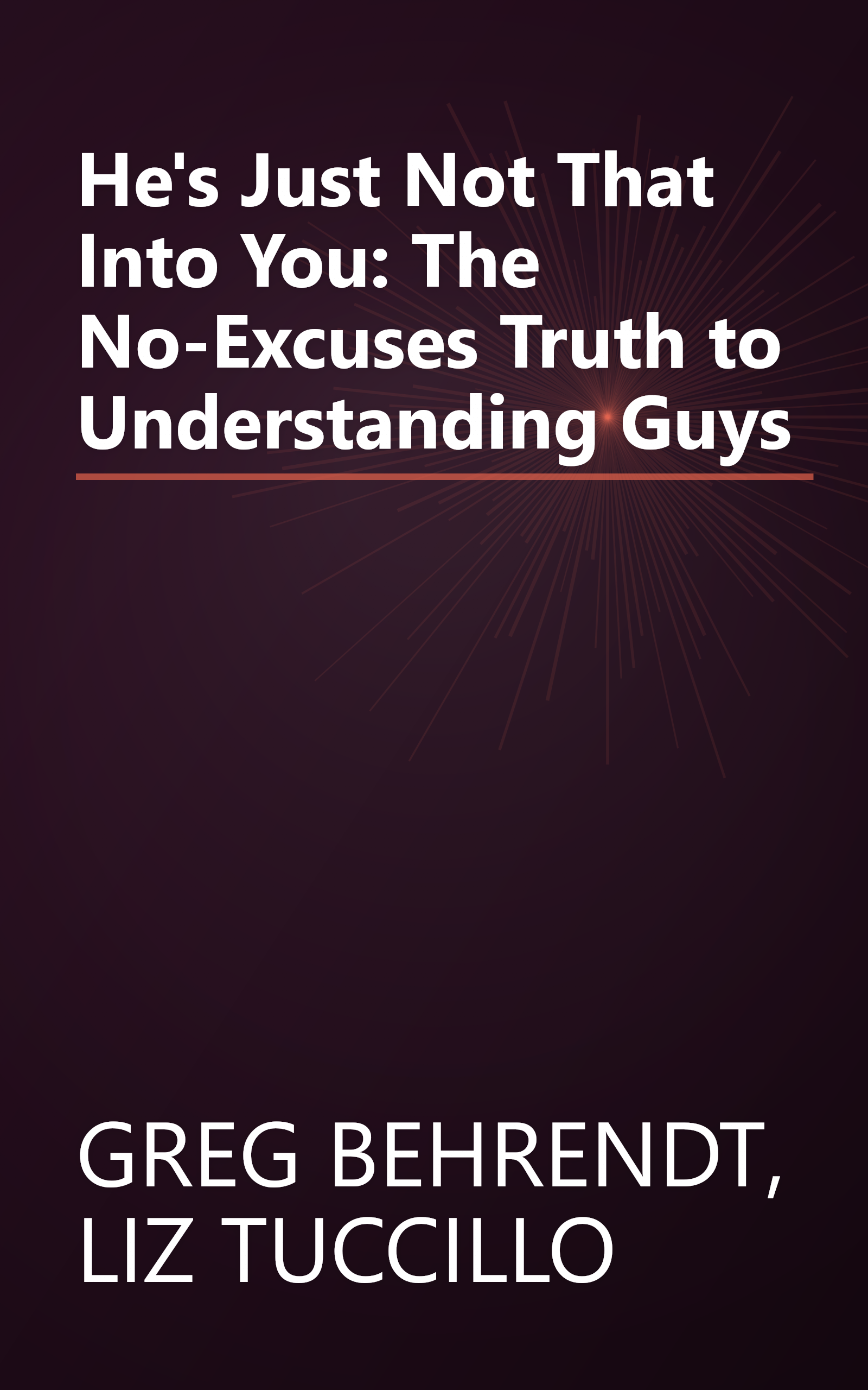 He's Just Not That Into You: The No-Excuses Truth to Understanding Guys book cover