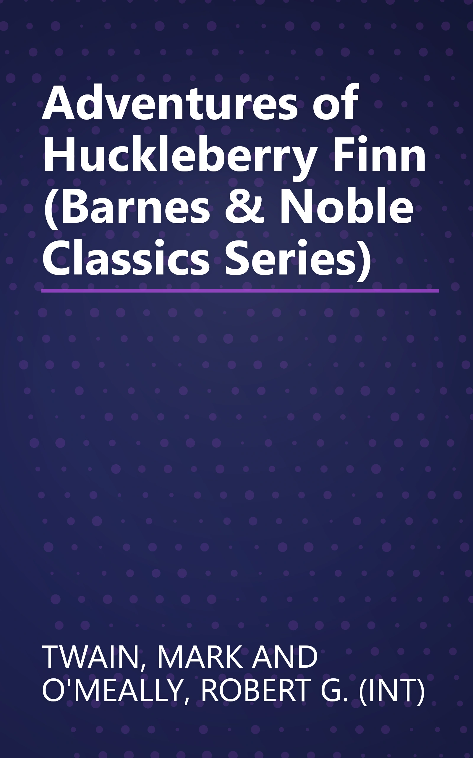 Adventures of Huckleberry Finn (Barnes & Noble Classics Series) book cover