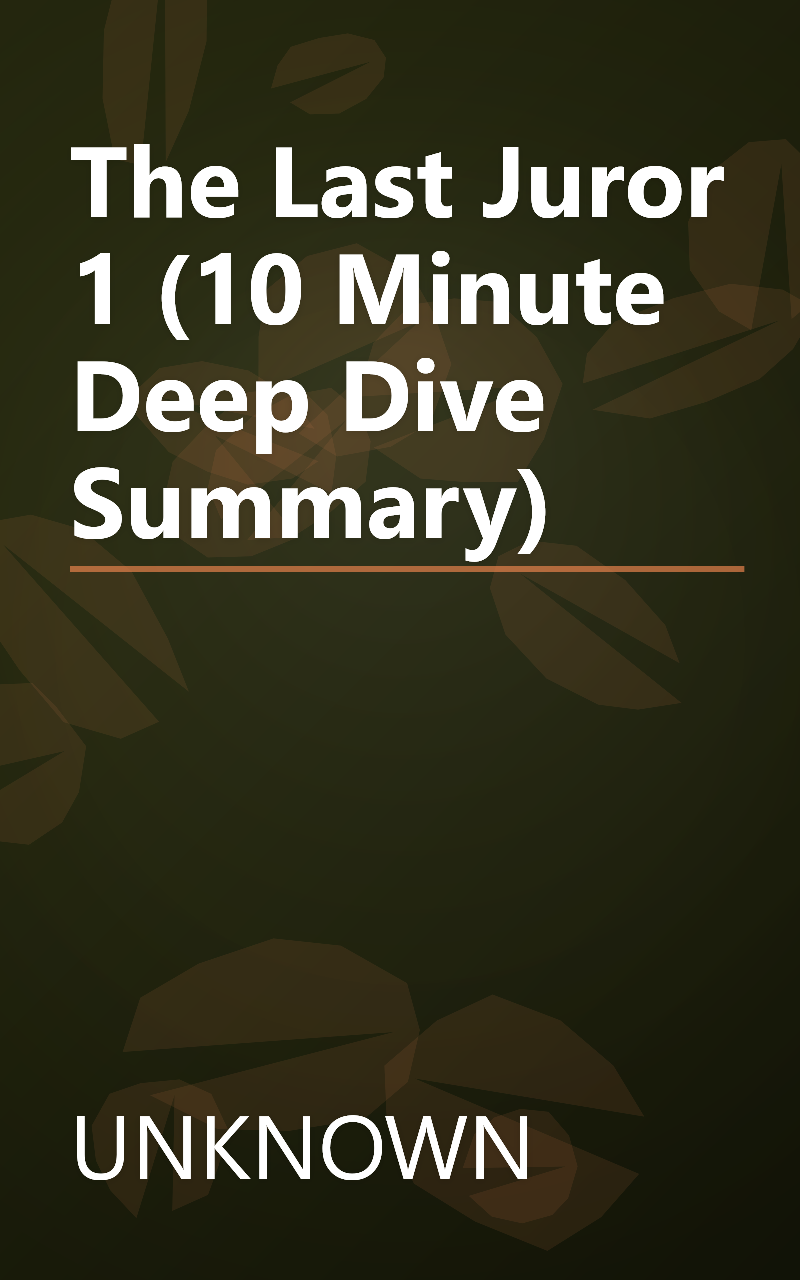 The Last Juror 1 (10 Minute   Deep Dive Summary) book cover
