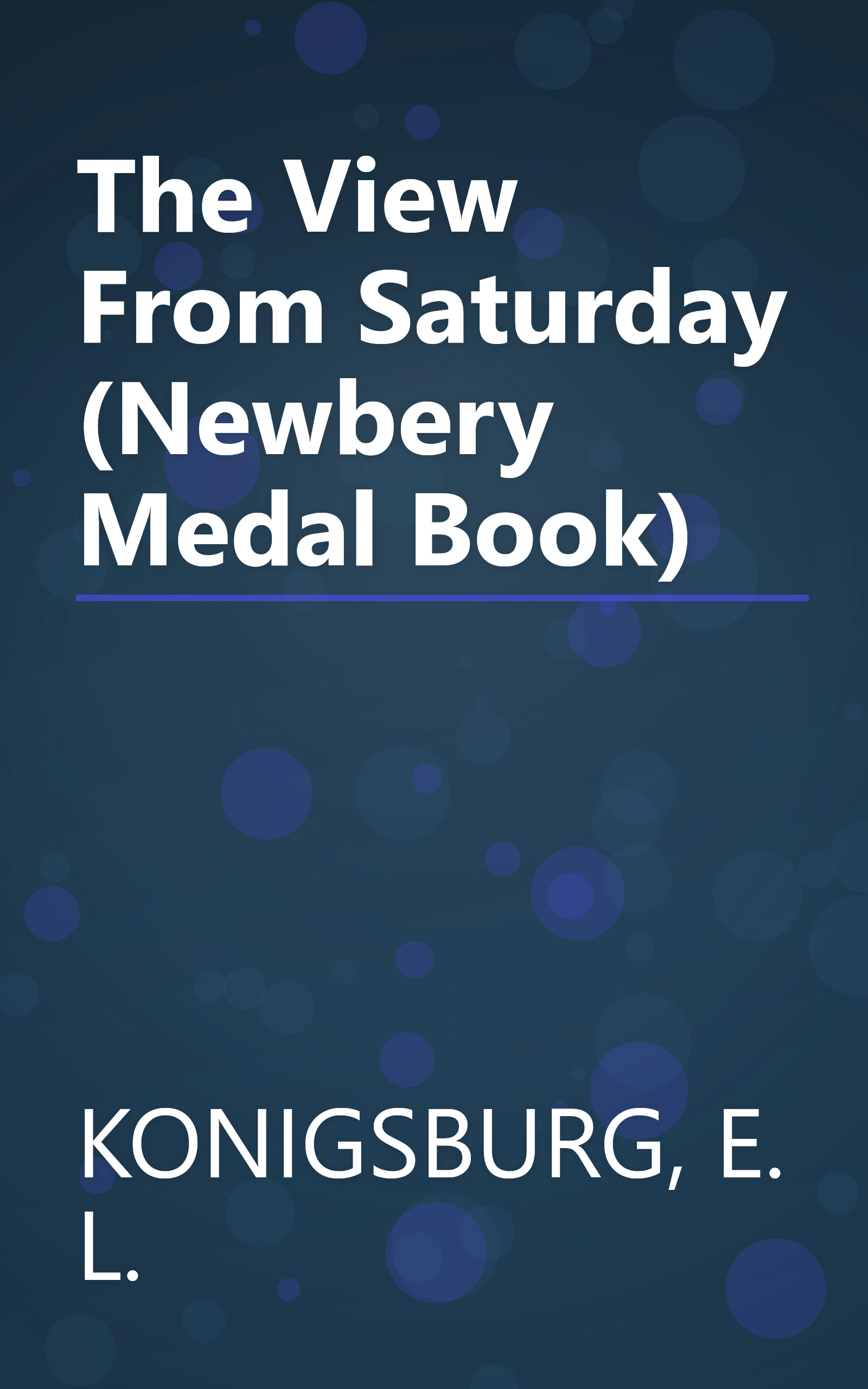 The View From Saturday (Newbery Medal Book) book cover