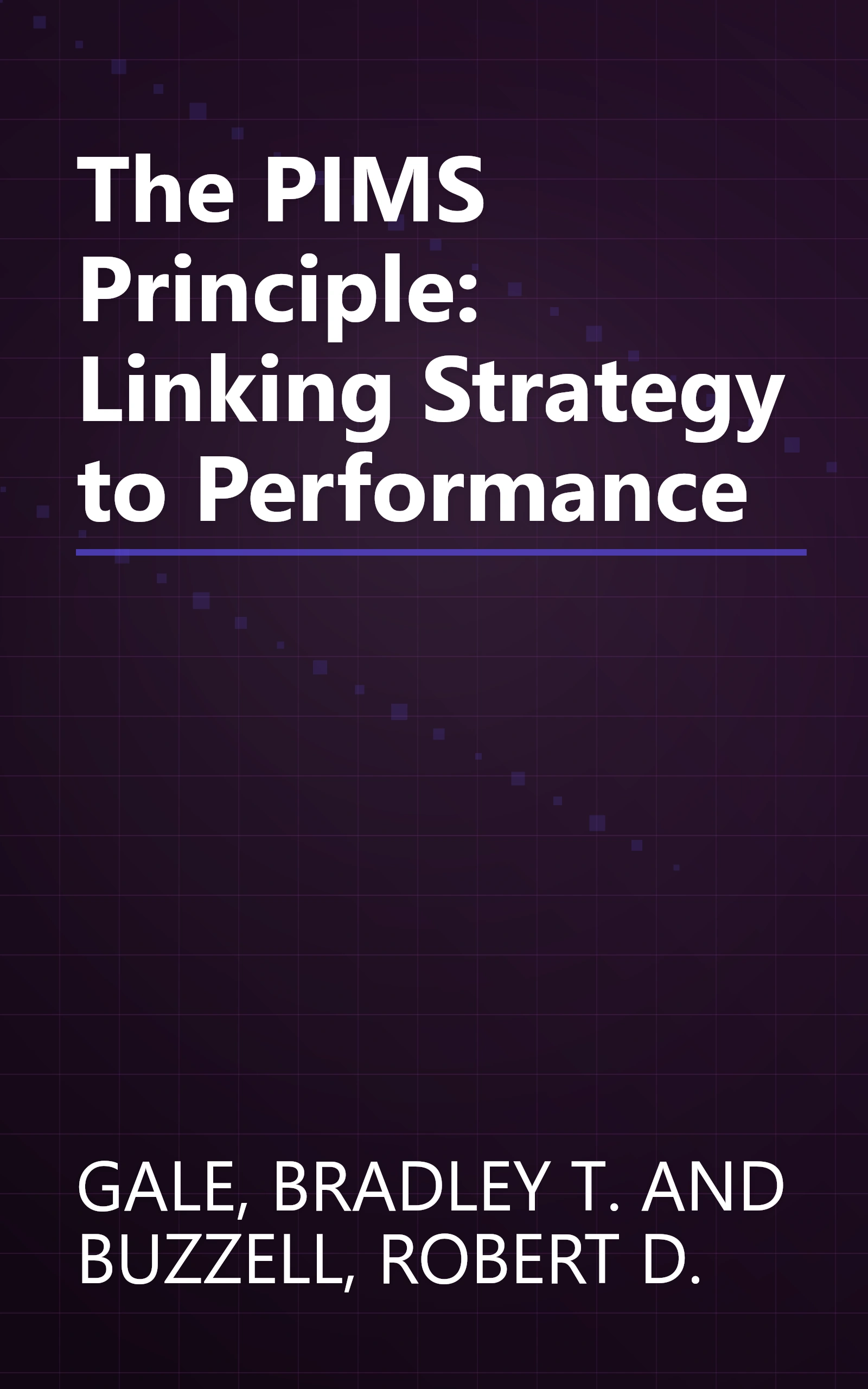 The PIMS Principle: Linking Strategy to Performance book cover