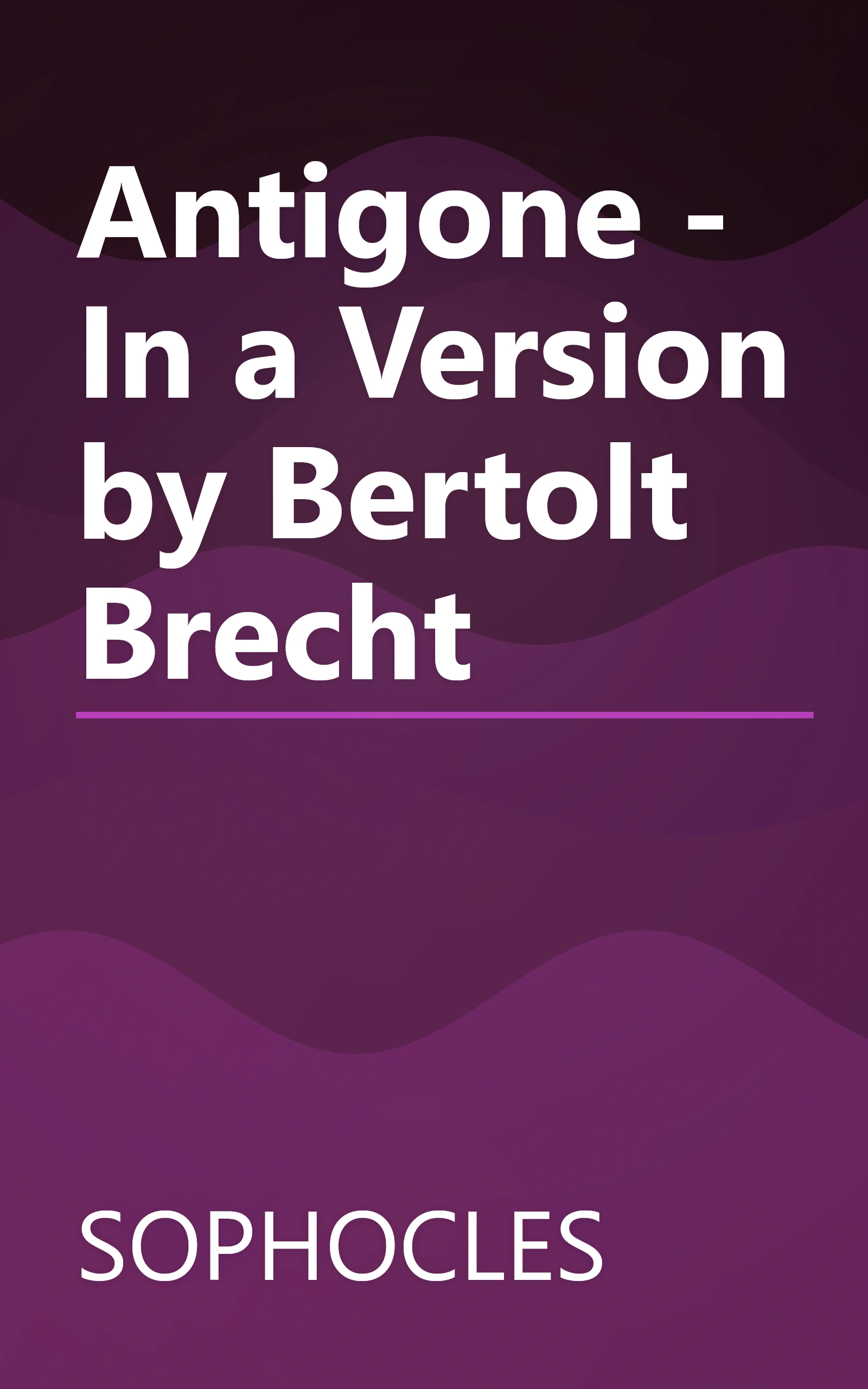 Antigone - In a Version by Bertolt Brecht book cover